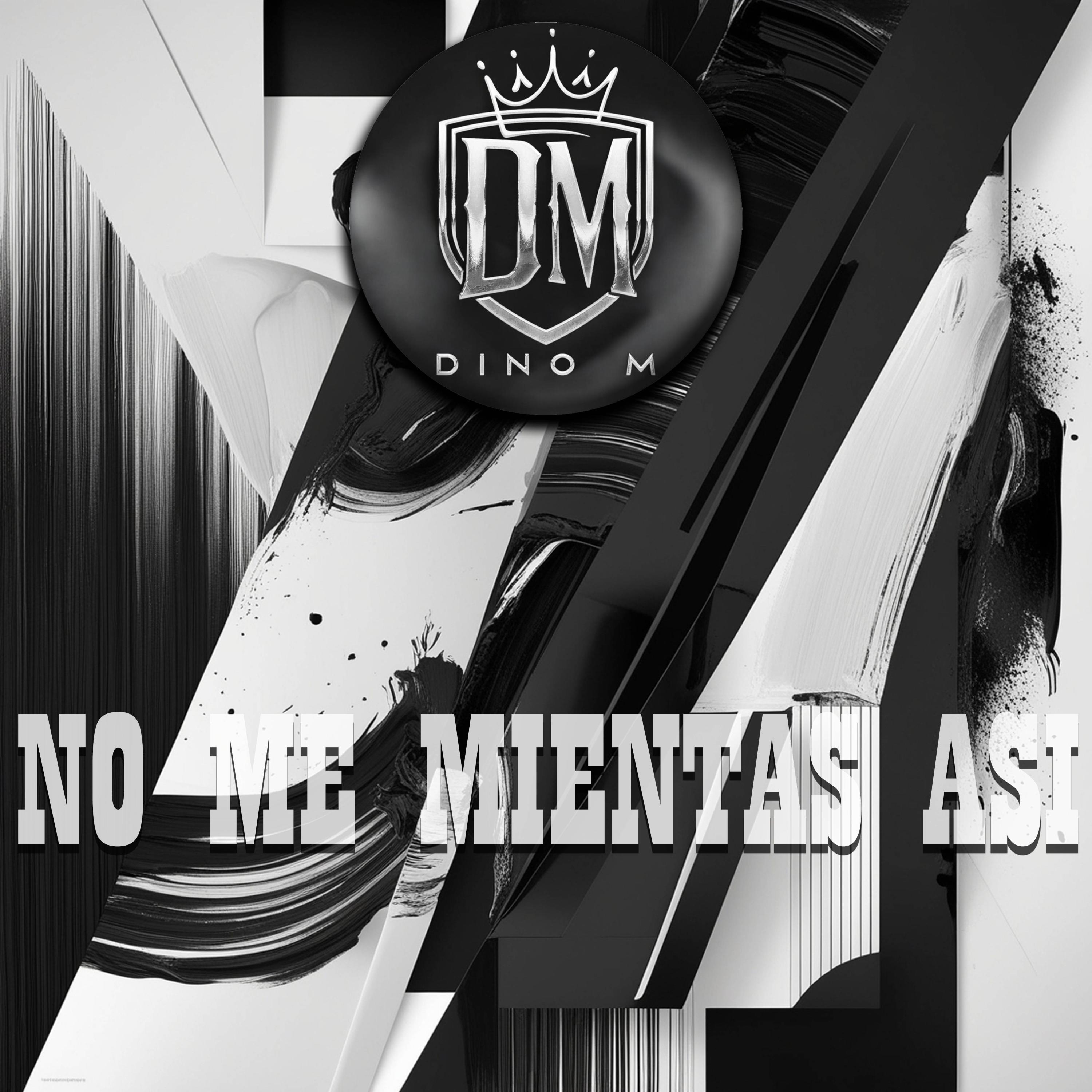 No Me Mientas Asi - Dino M - 单曲 - 网易云音乐