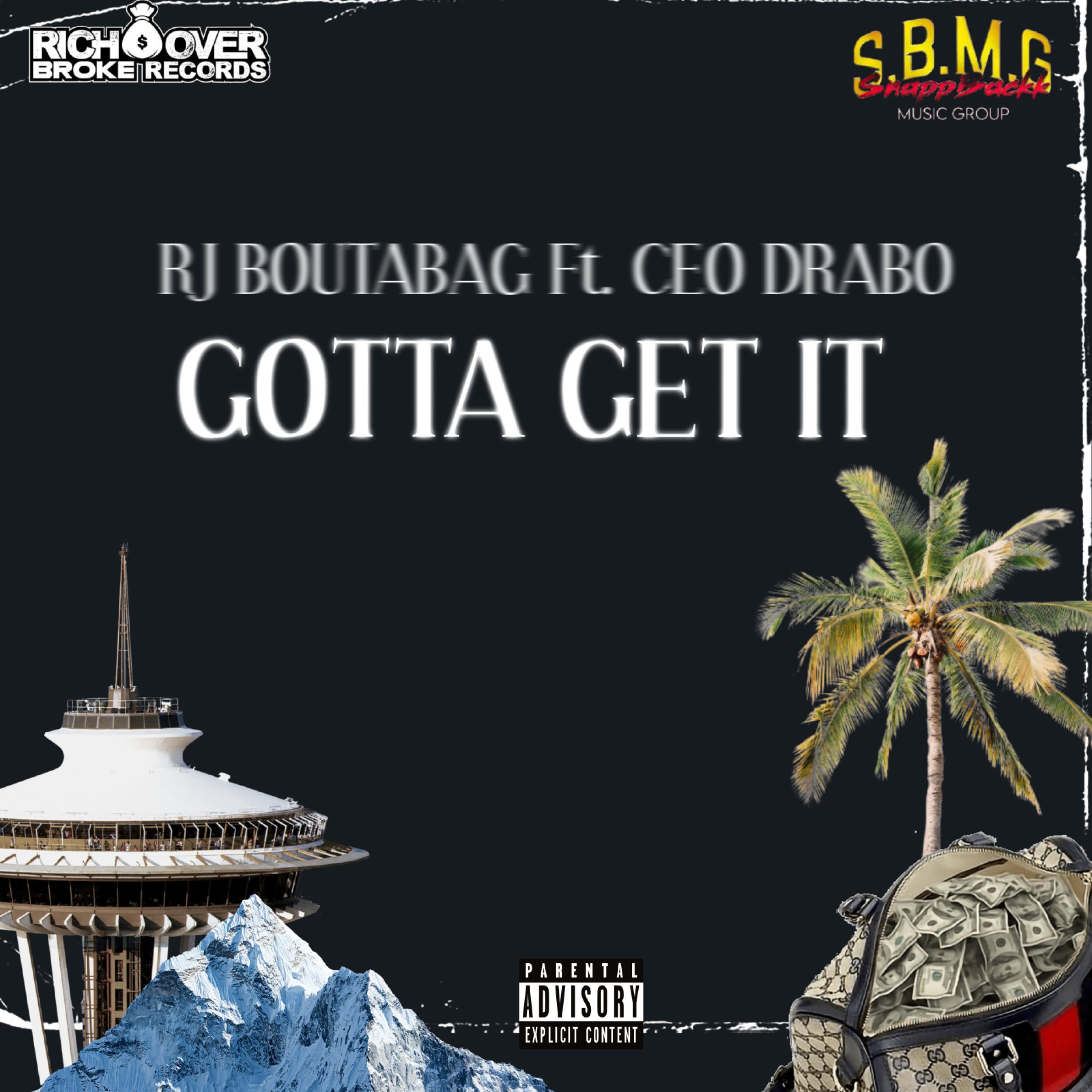 Gotta get it (feat. CEO Drabo) - RJ Boutabag - 专辑 - 网易云音乐