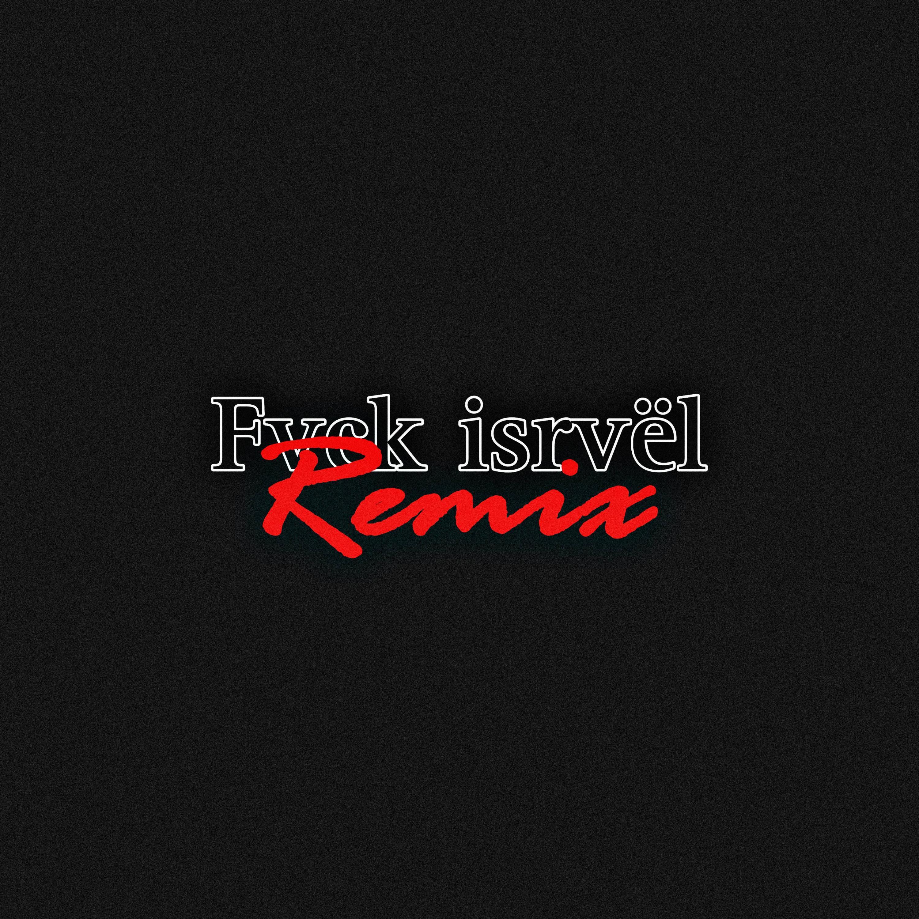 Fvck isrvël - Remix (feat. Drillinger) - Mocro Kid/DRILLINGER - 单曲 - 网易云音乐