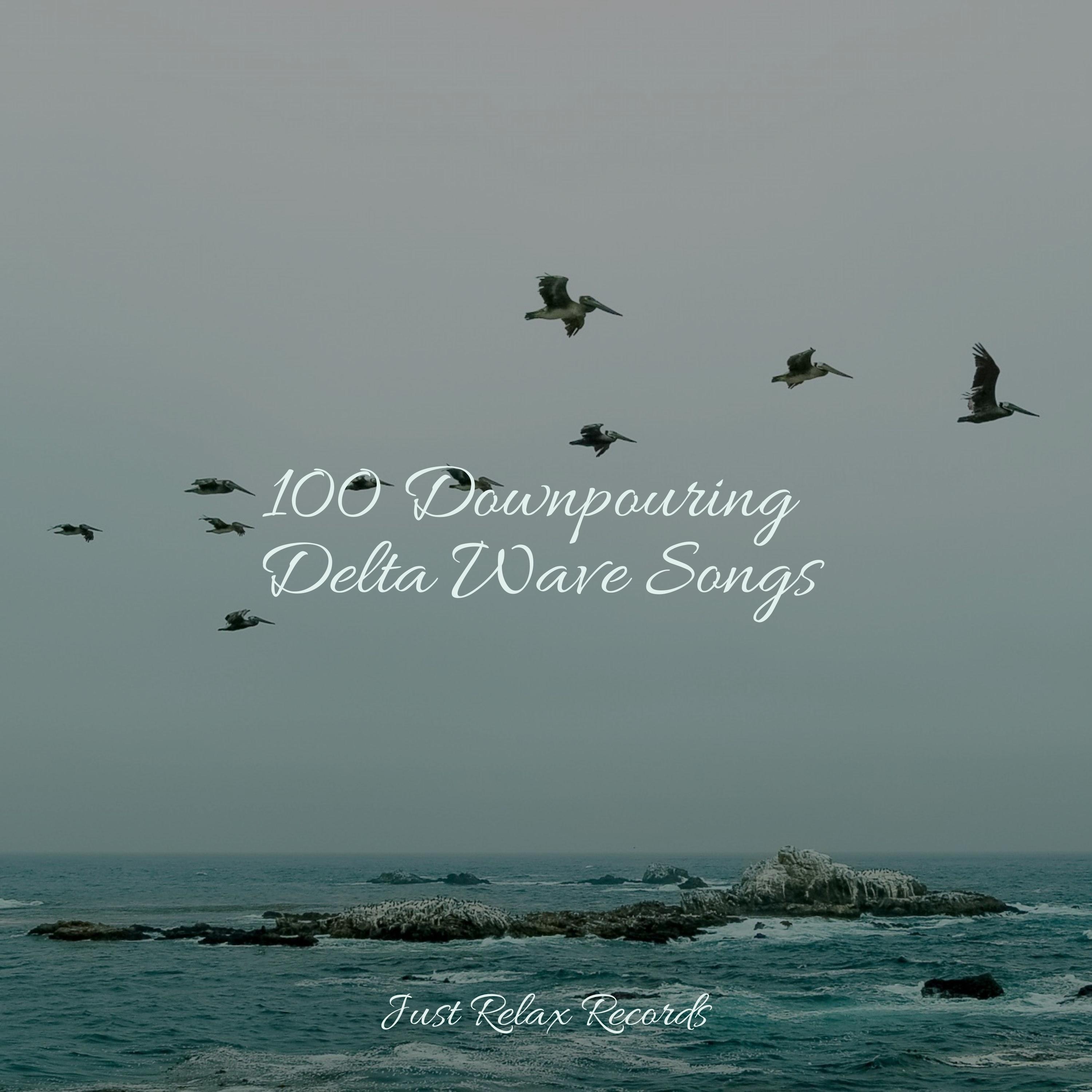 100 Downpouring Delta Wave Songs - Mantra para Dormir - 专辑 - 网易云音乐