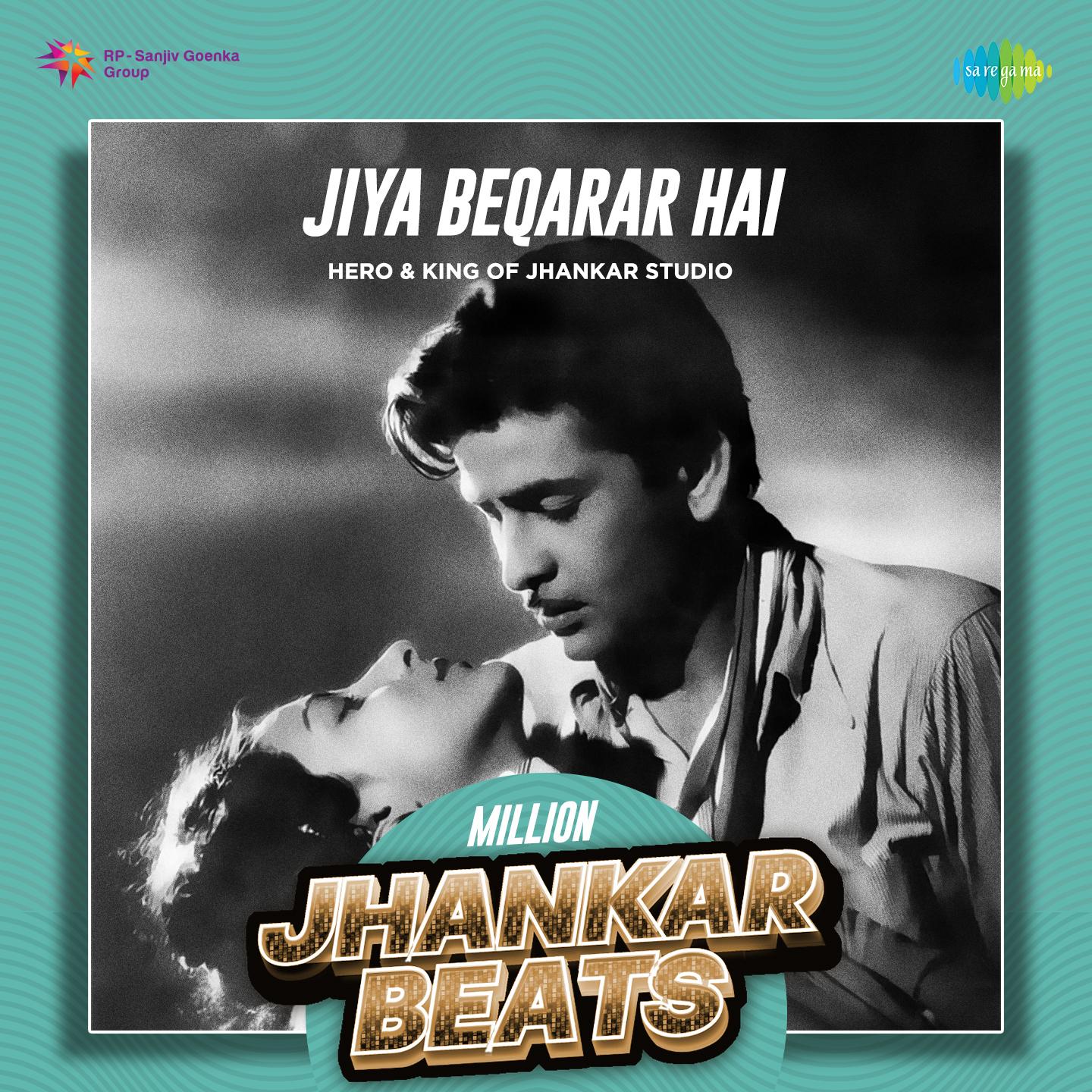 Jiya Beqarar Hai - Million Jhankar Beats - Hero And King Of Jhankar ...
