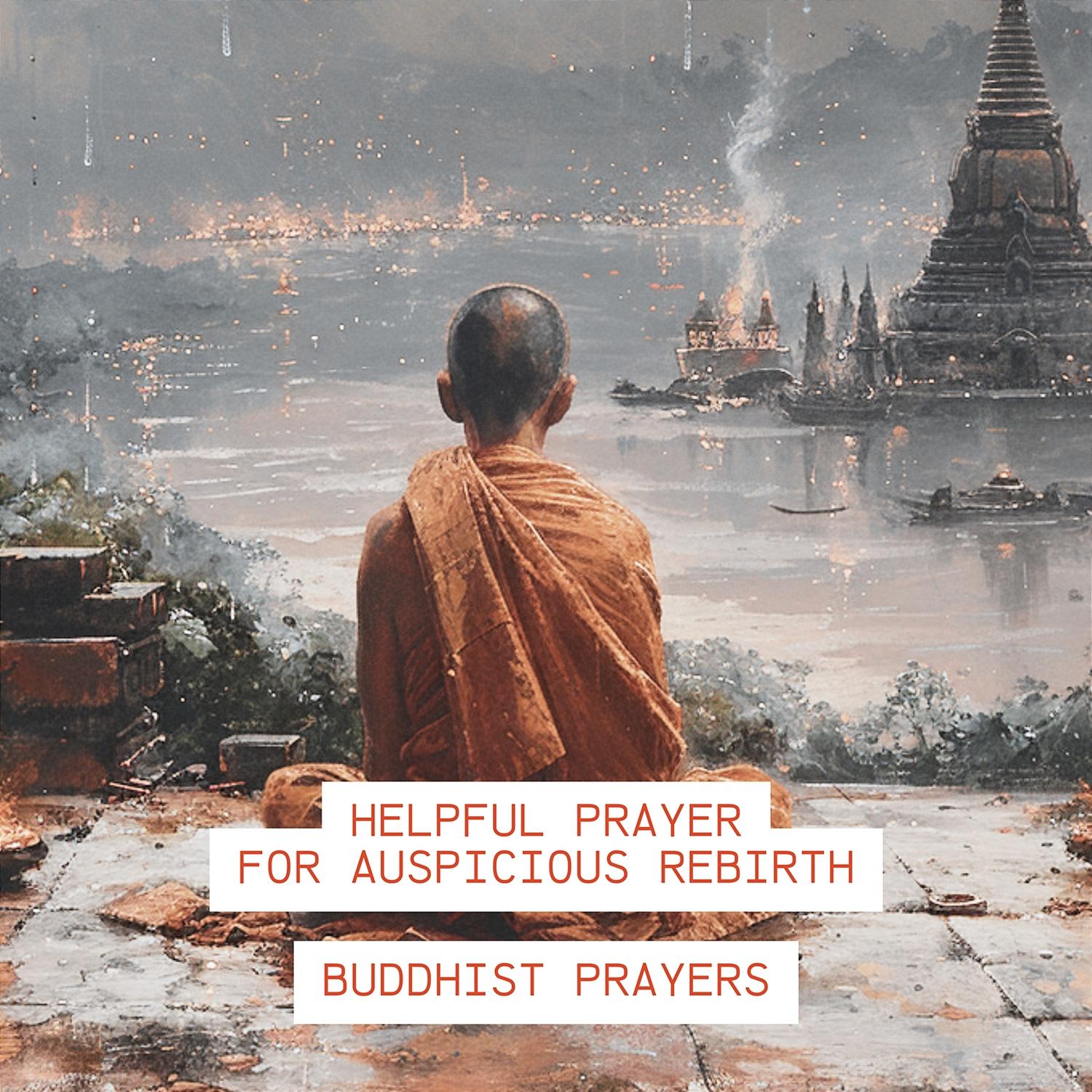 Helpful Prayer for Auspicious Rebirth - Buddhist Prayers - 专辑 - 网易云音乐