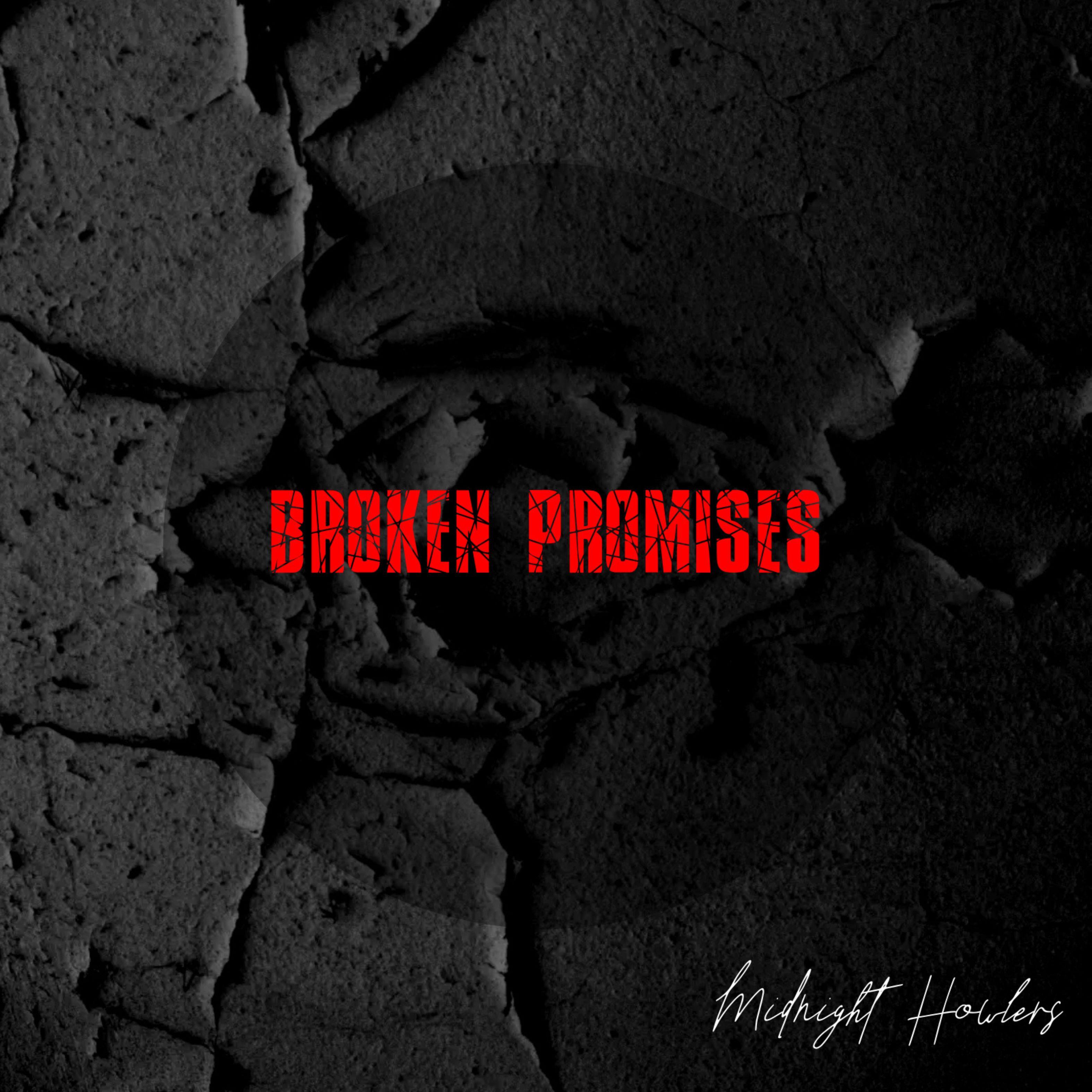 Broken Promises - Midnight Howlers - 专辑 - 网易云音乐