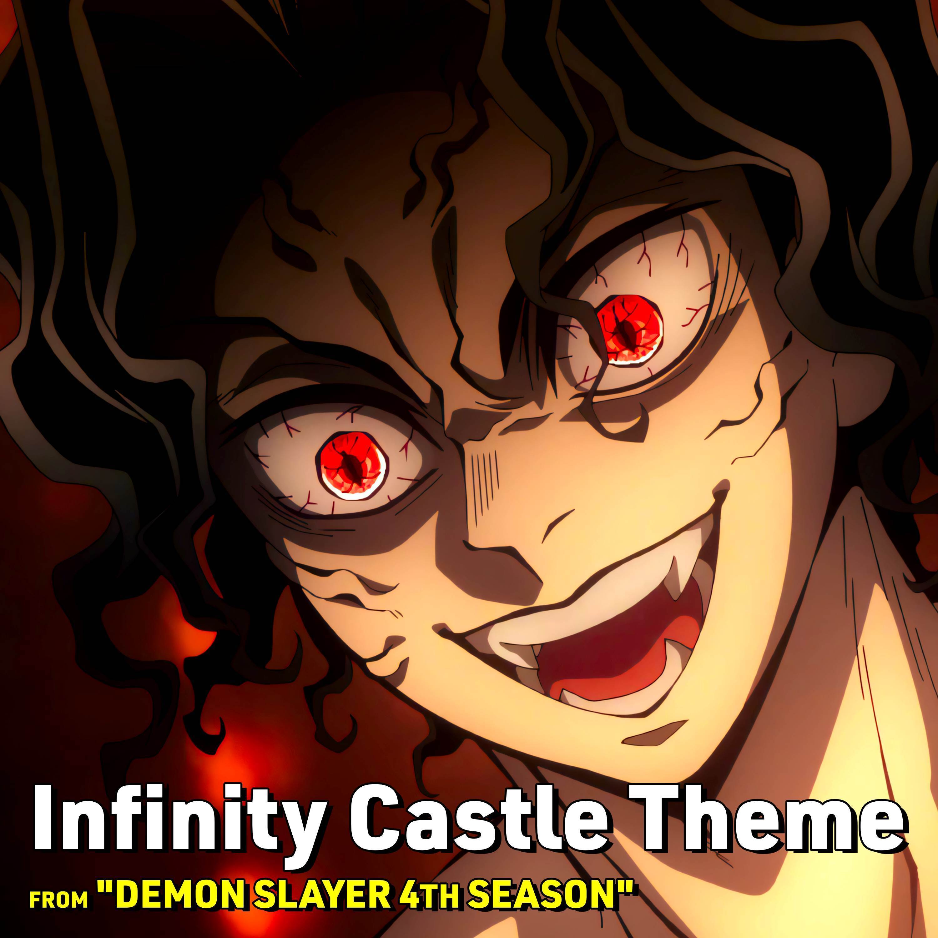 Infinity Castle Theme (From "Demon Slayer: Kimetsu no Yaiba – Hashira ...