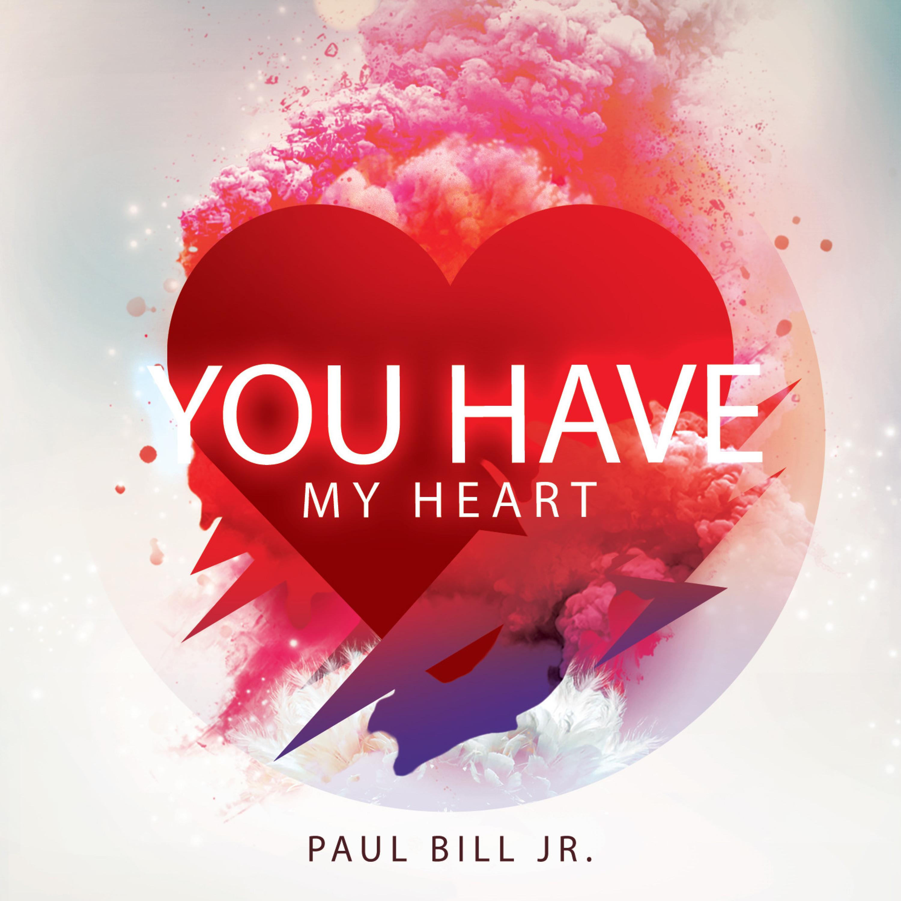 You Have My Heart - Paul Bill Jr. - 单曲 - 网易云音乐