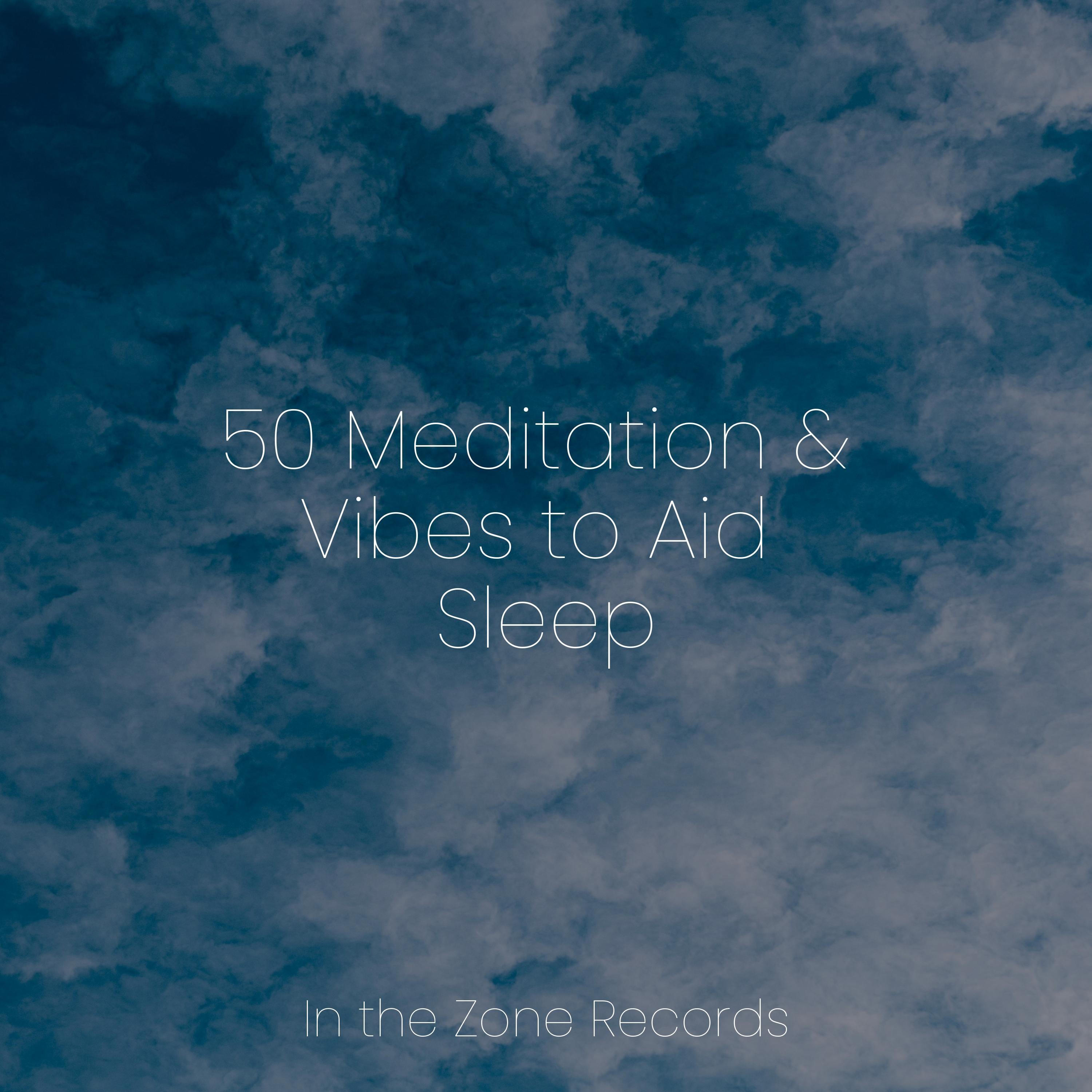 50 Meditation & Vibes to Aid Sleep - Mantra para Dormir - 专辑 - 网易云音乐