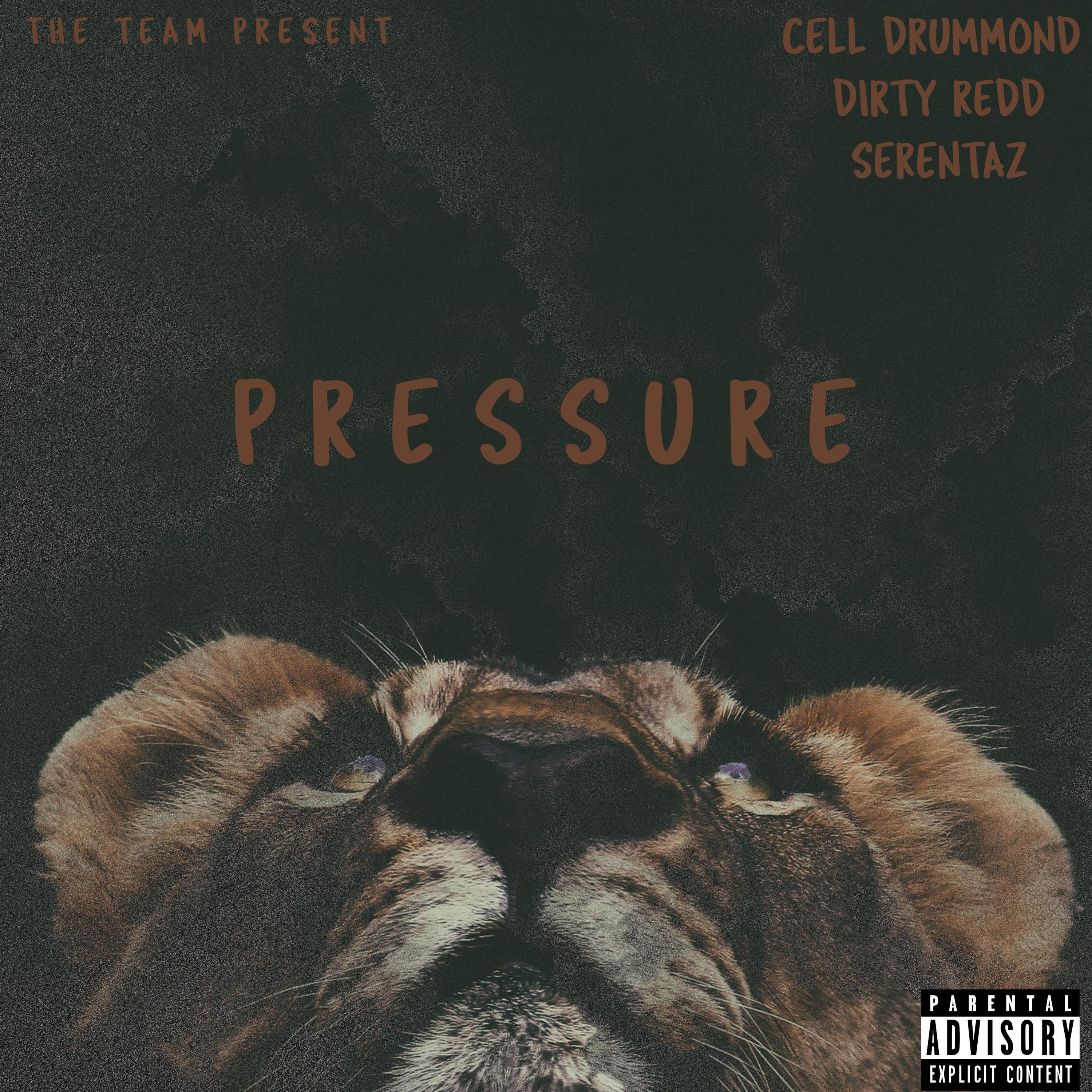 Pressure (feat. Dirty Redd & Serentaz) - Cell Drummond/Dirty Redd ...