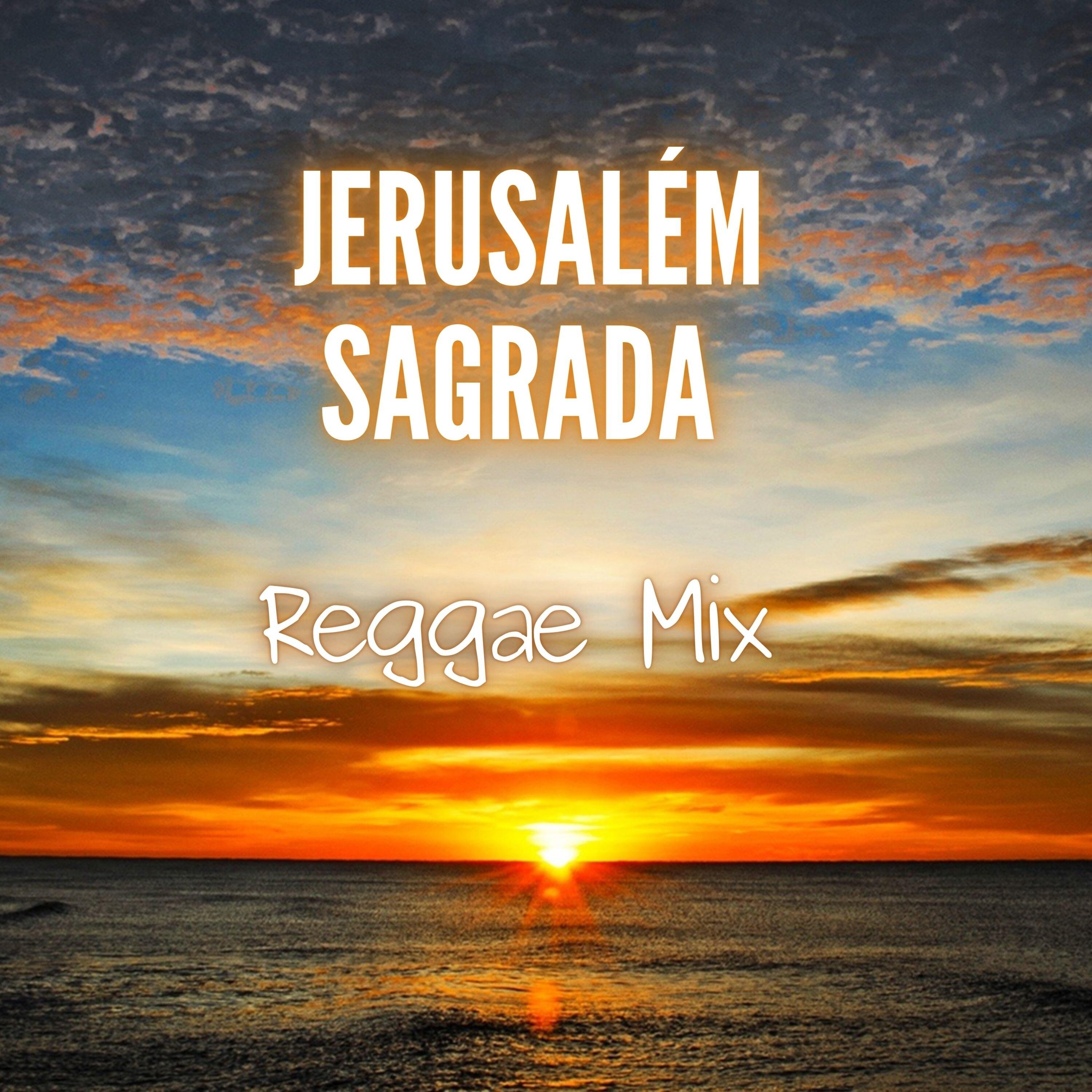 Jerusalém Sagrada (Reggae Mix) - love reggae Brazil - 单曲 - 网易云音乐