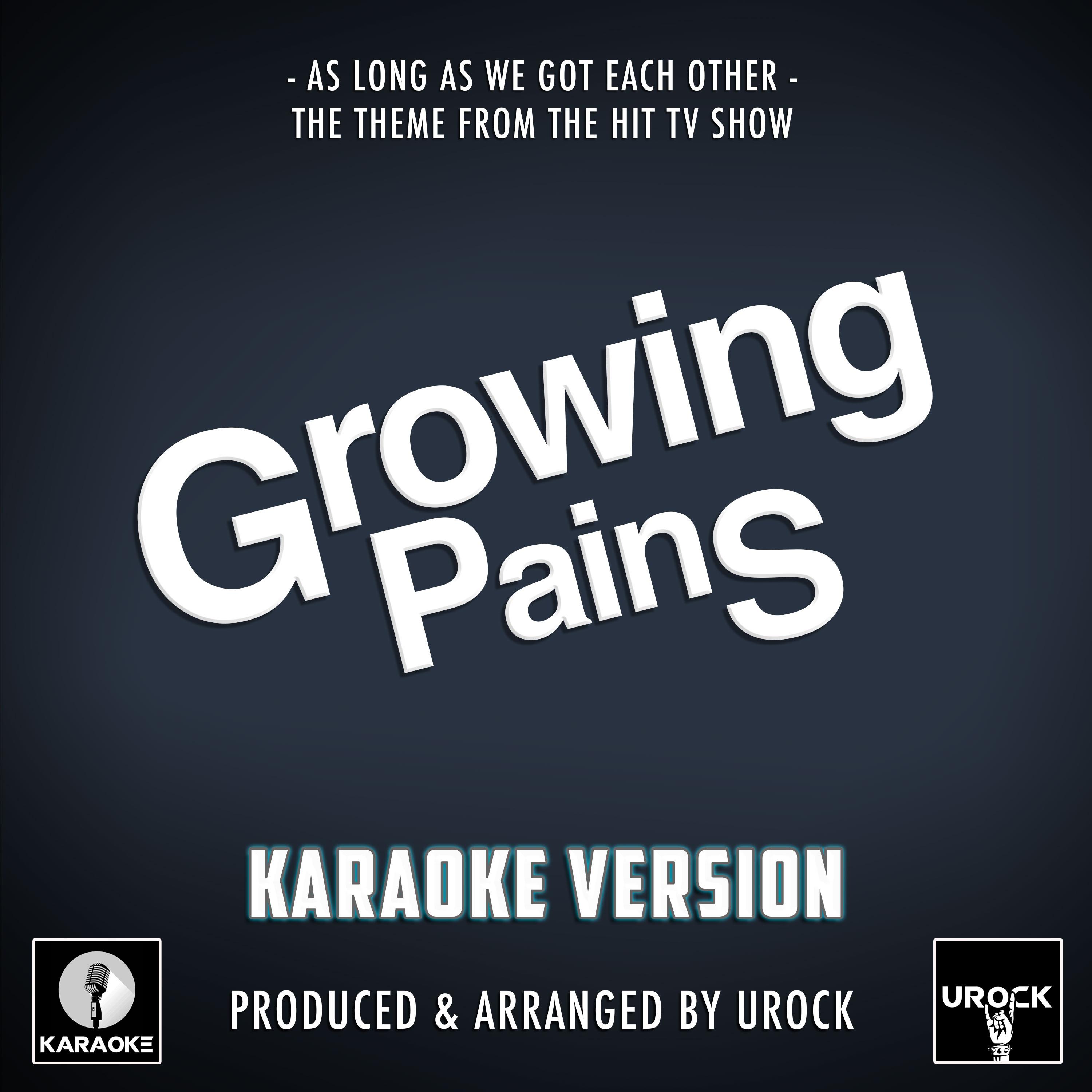 As Long As We Got Each Other (From "Growing Pains") (Karaoke Version ...