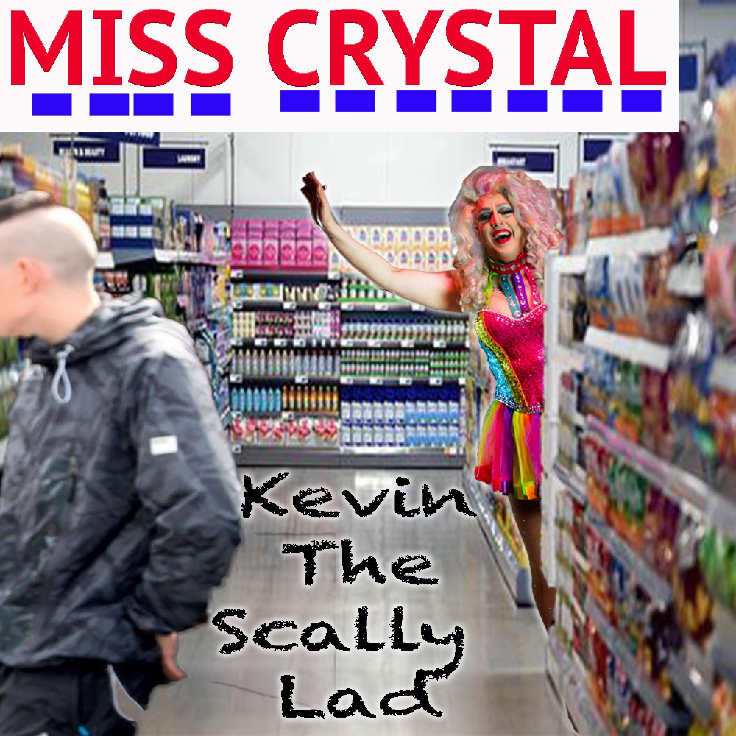 Kevin The Scally Lad - Miss Crystal Lyze - 单曲 - 网易云音乐