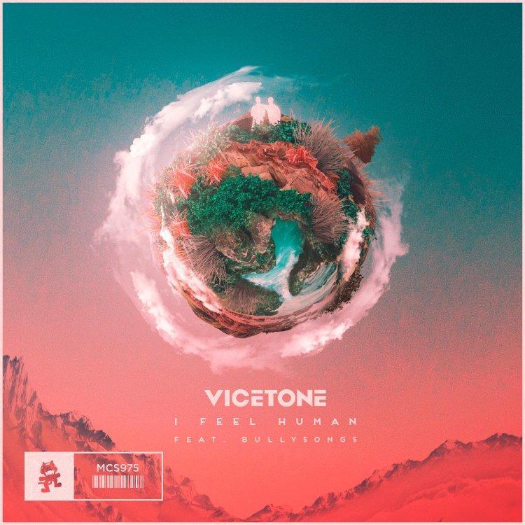 I Feel Human (Instrumental Mix) - Vicetone/BullySongs - Vicetone Remix ...