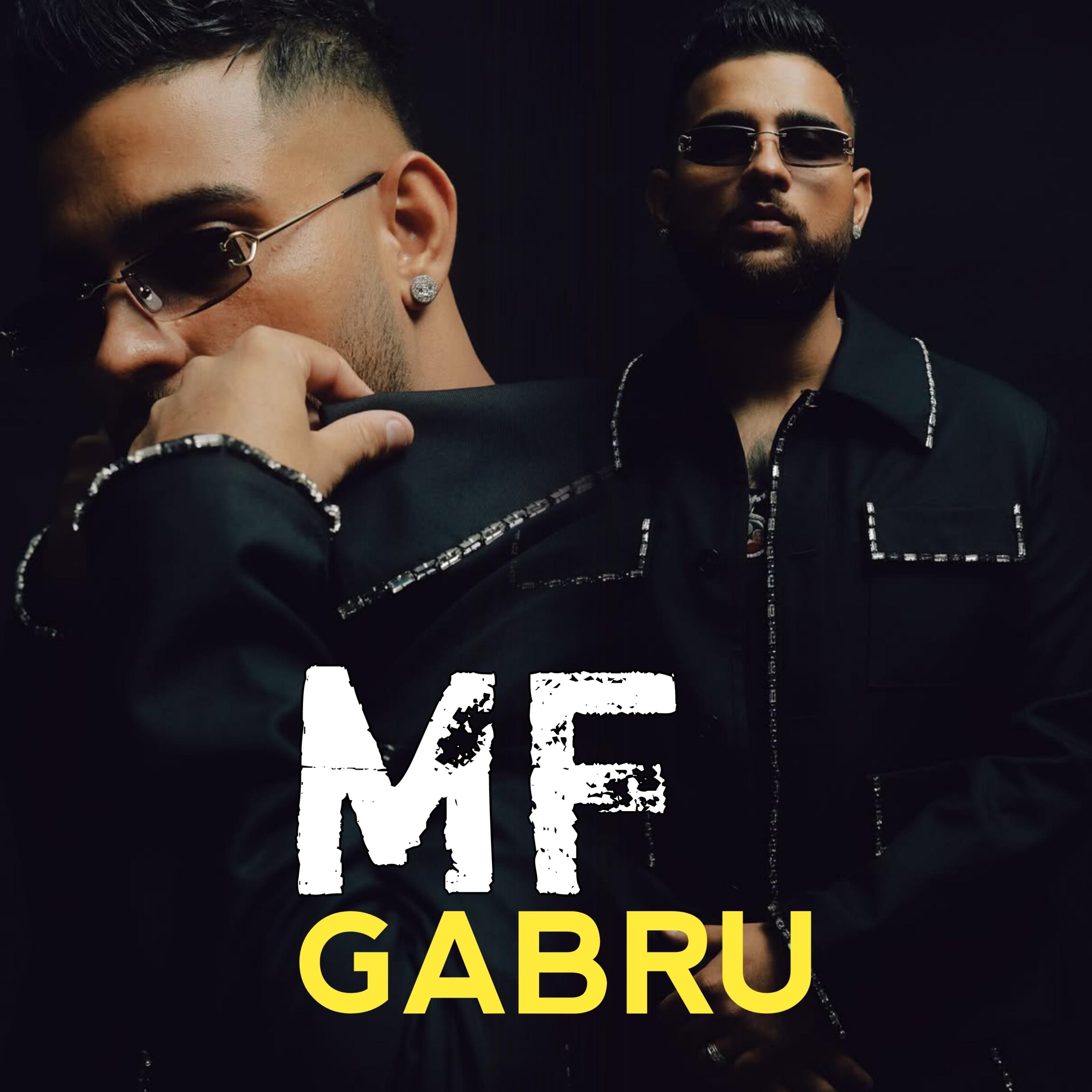 MF Gabru - Khan Saab/Karan Aujla - 单曲 - 网易云音乐
