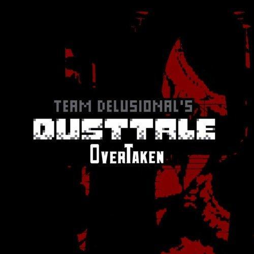 [TD!Dusttale] OVERTAKEN（Final Encounter，Phase 1） - Undertale/Deltarune ...