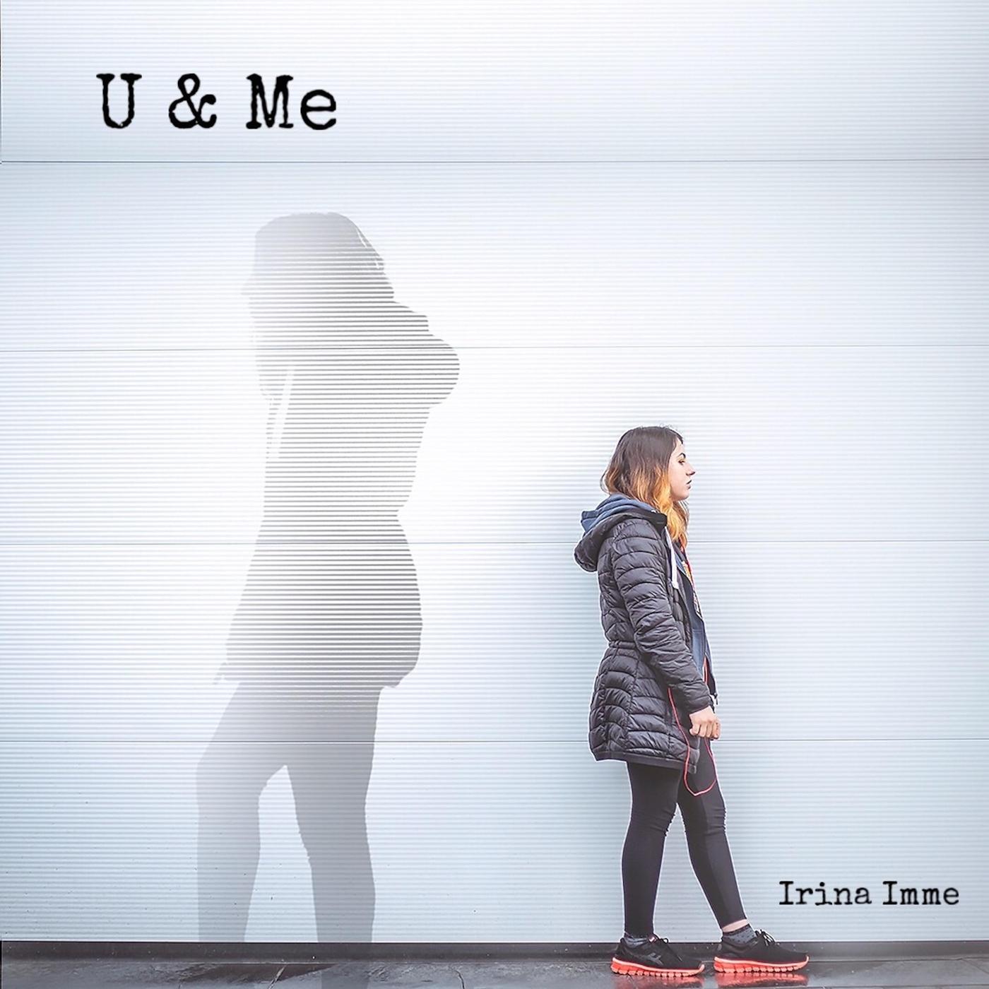 U & Me - Irina Imme - 专辑 - 网易云音乐