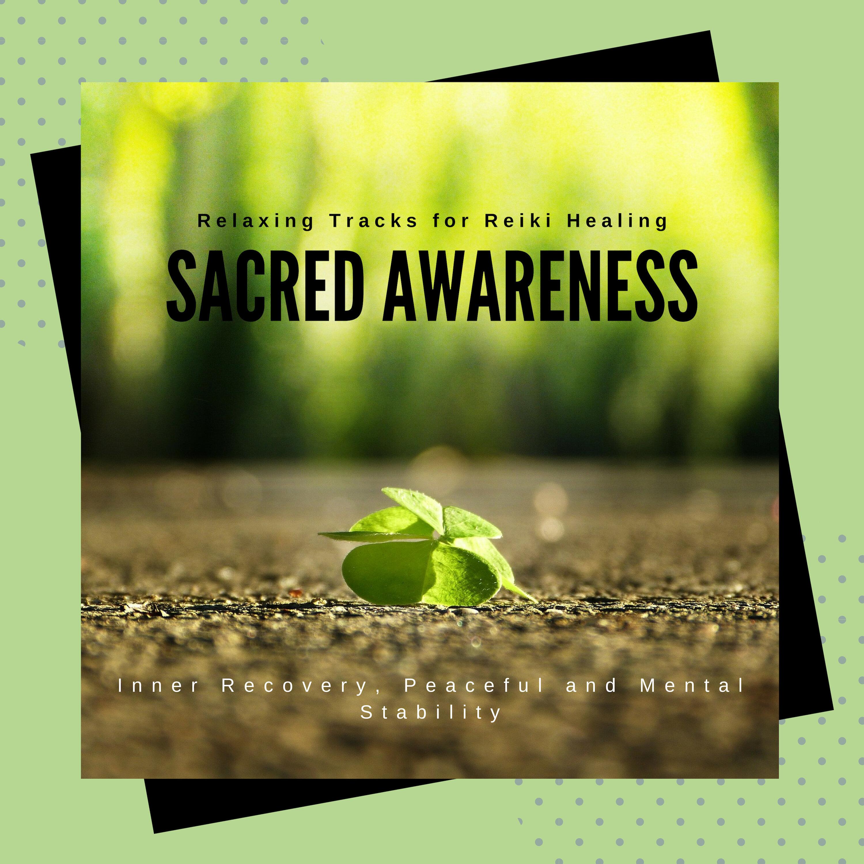 Sacred Awareness - Relaxing Tracks for Reiki Healing, Inner Recovery ...