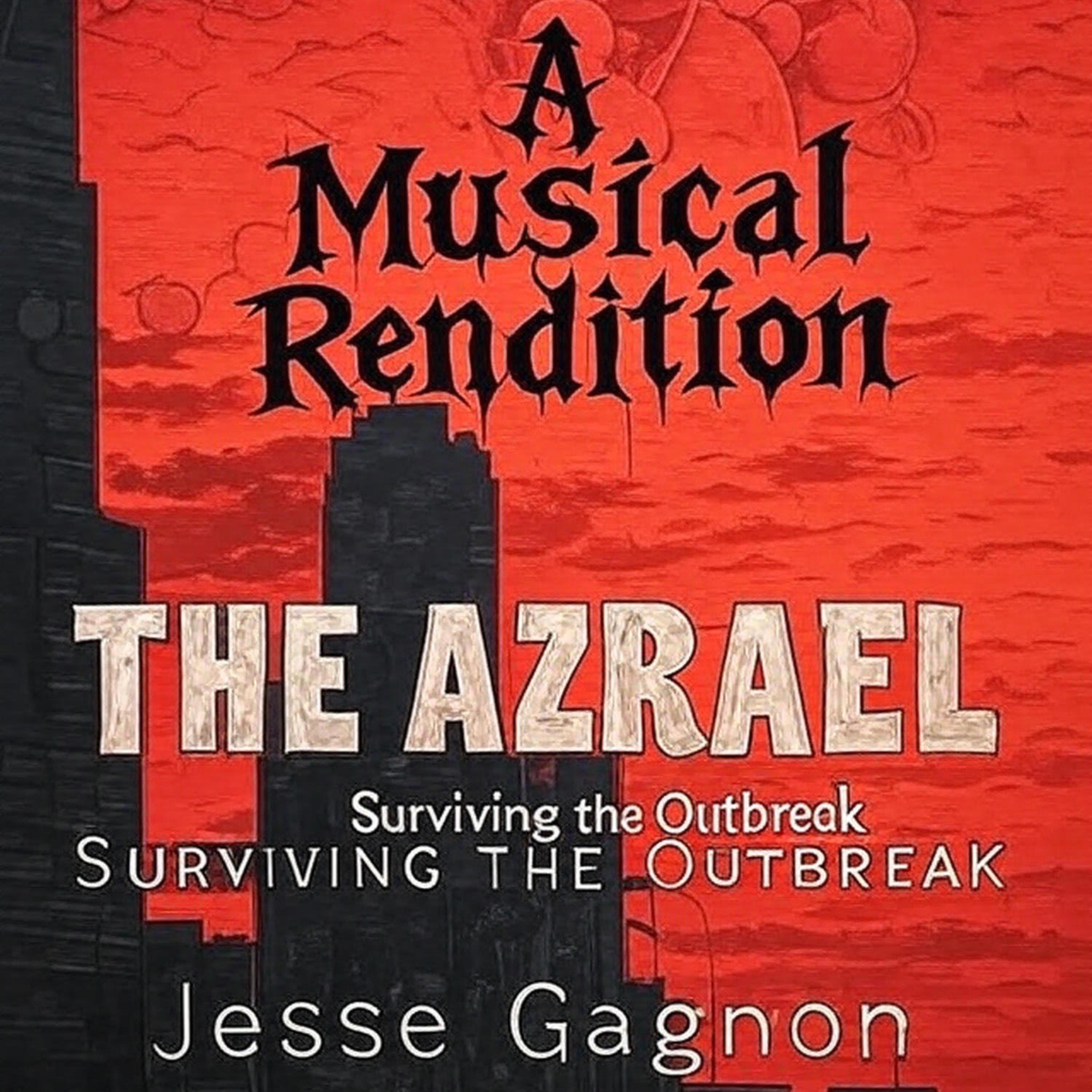 The Azrael: Surviving the Outbreak A Musical Rendition - Jesse Gagnon ...
