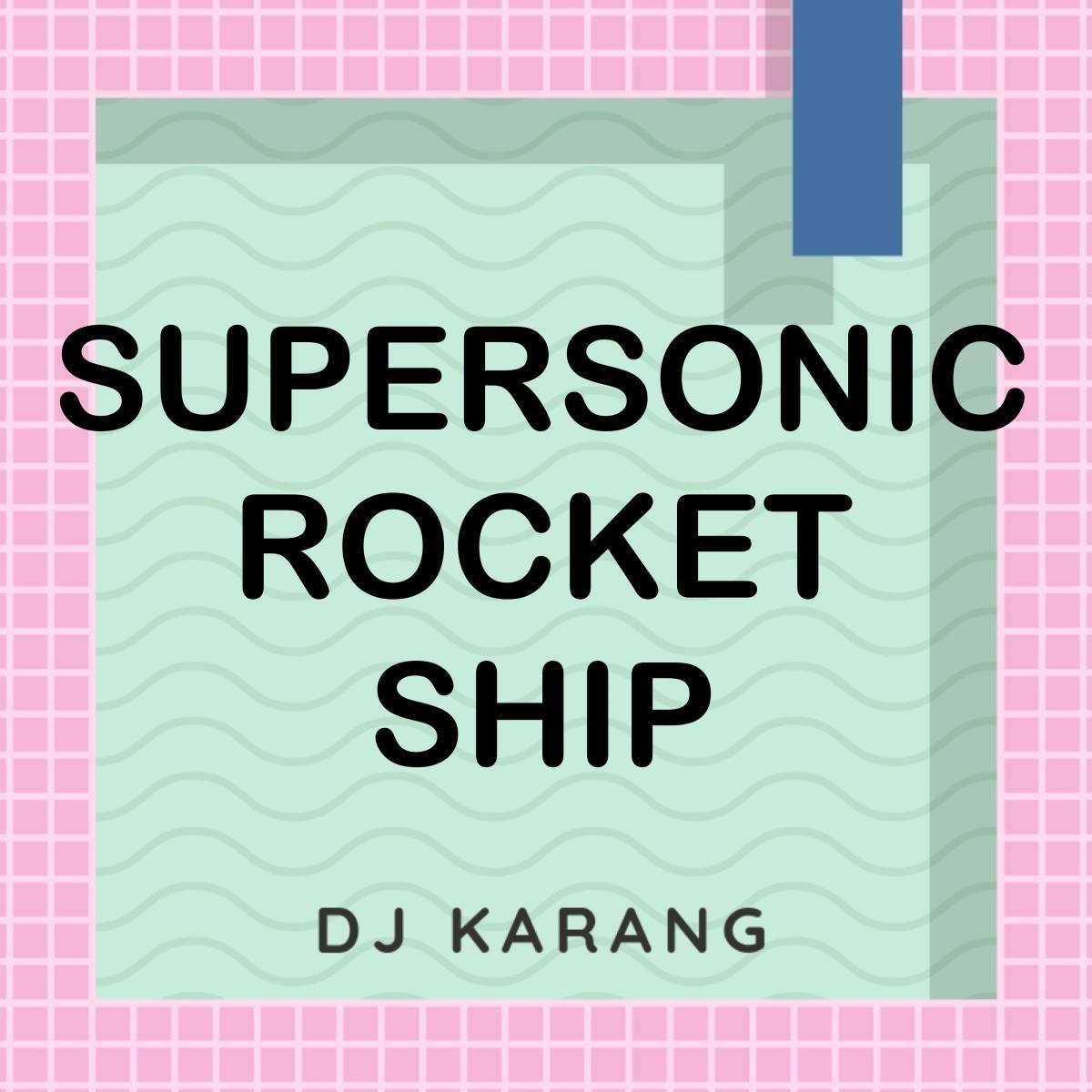 Supersonic Rocket Ship (Originally Performed By The Kinks) - DJ Karang ...