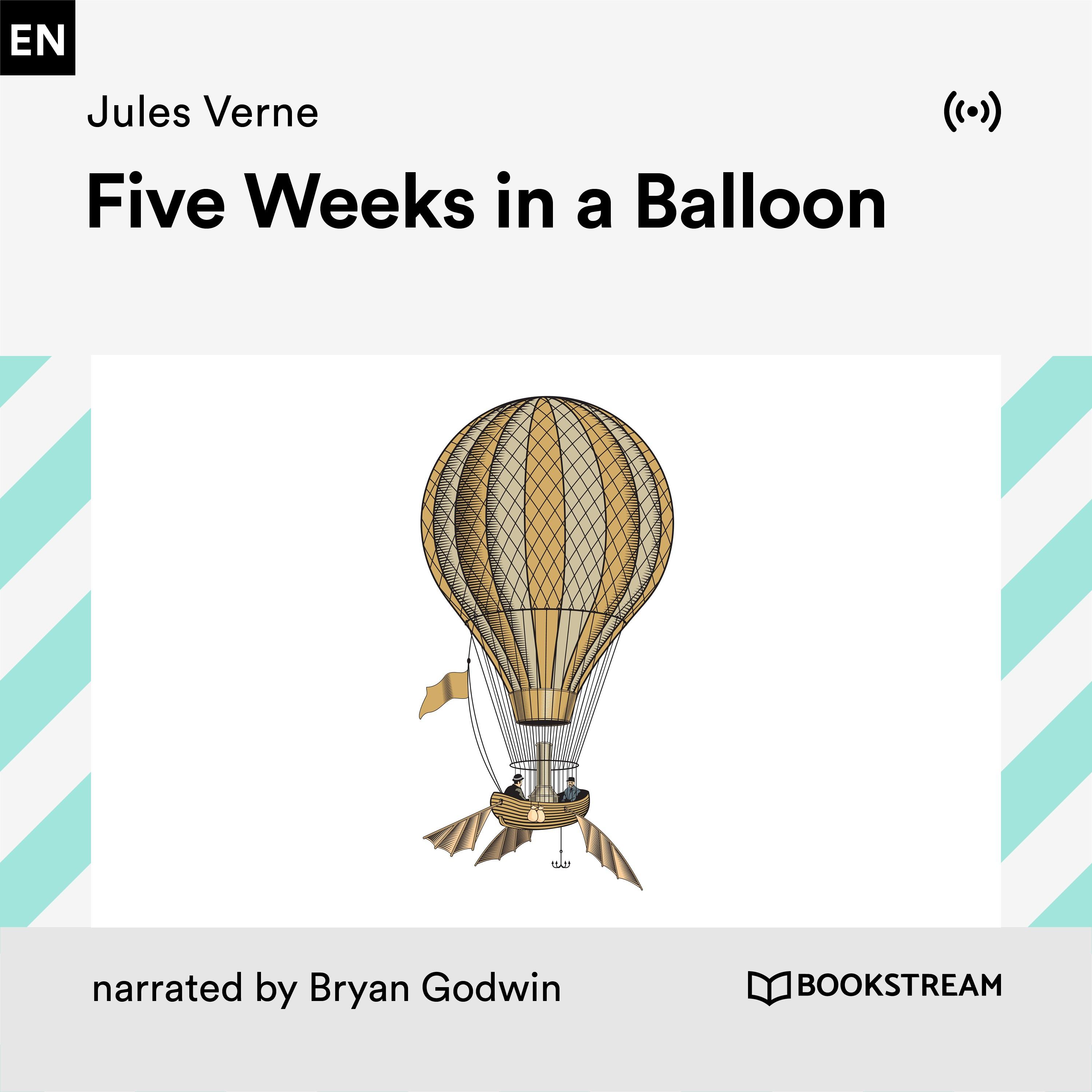 Chapter 33: Five Weeks in a Balloon (Part 18) - Jules Verne/Bryan ...