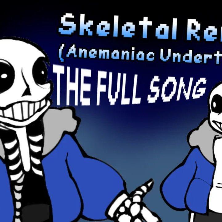Skeletal Remains (Anemaniac Undertale Mix) - 牢红的音乐盒[UT/PT/FNF] - 电台节目 ...