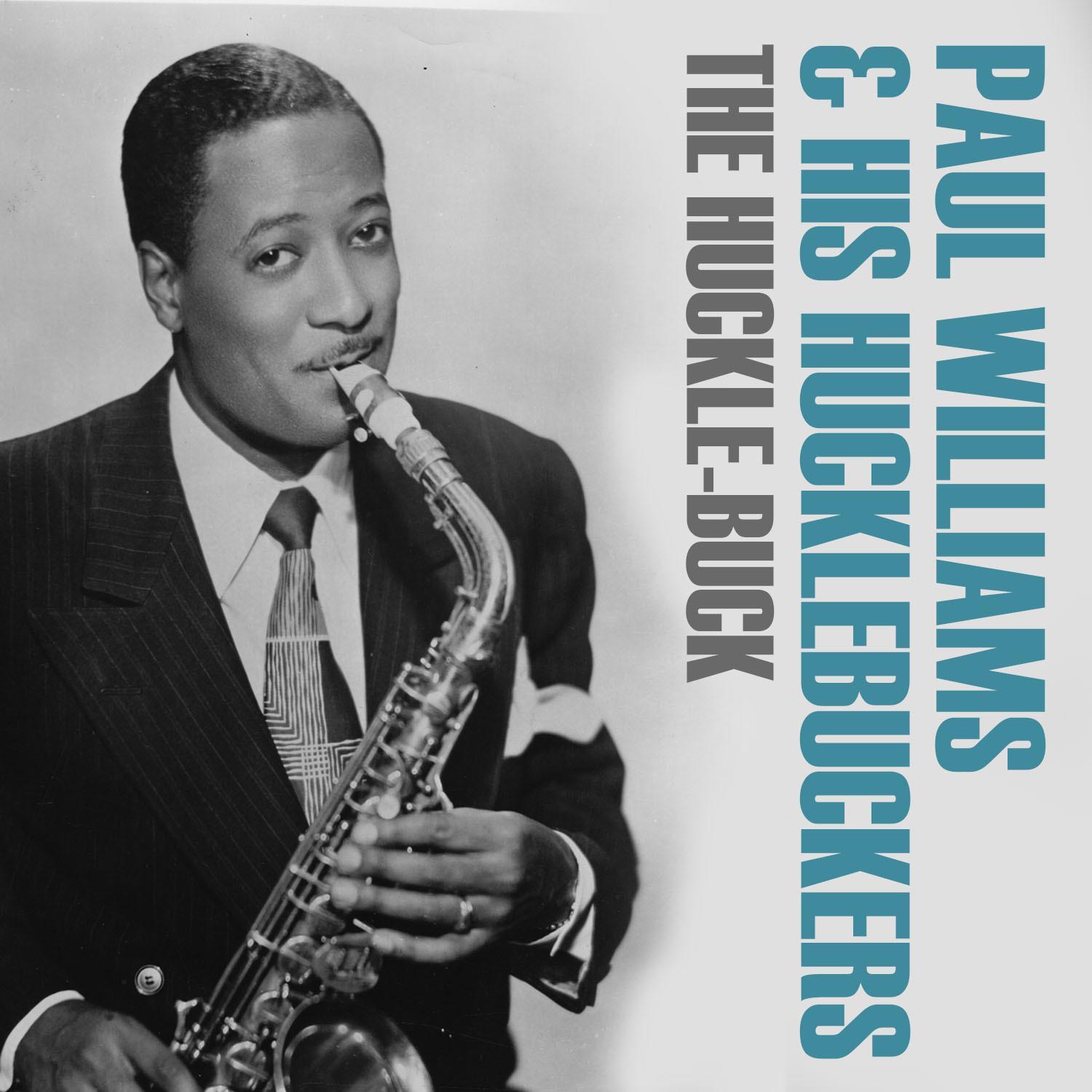 The Huckle-Buck - Paul Williams & His Hucklebuckers - 单曲 - 网易云音乐