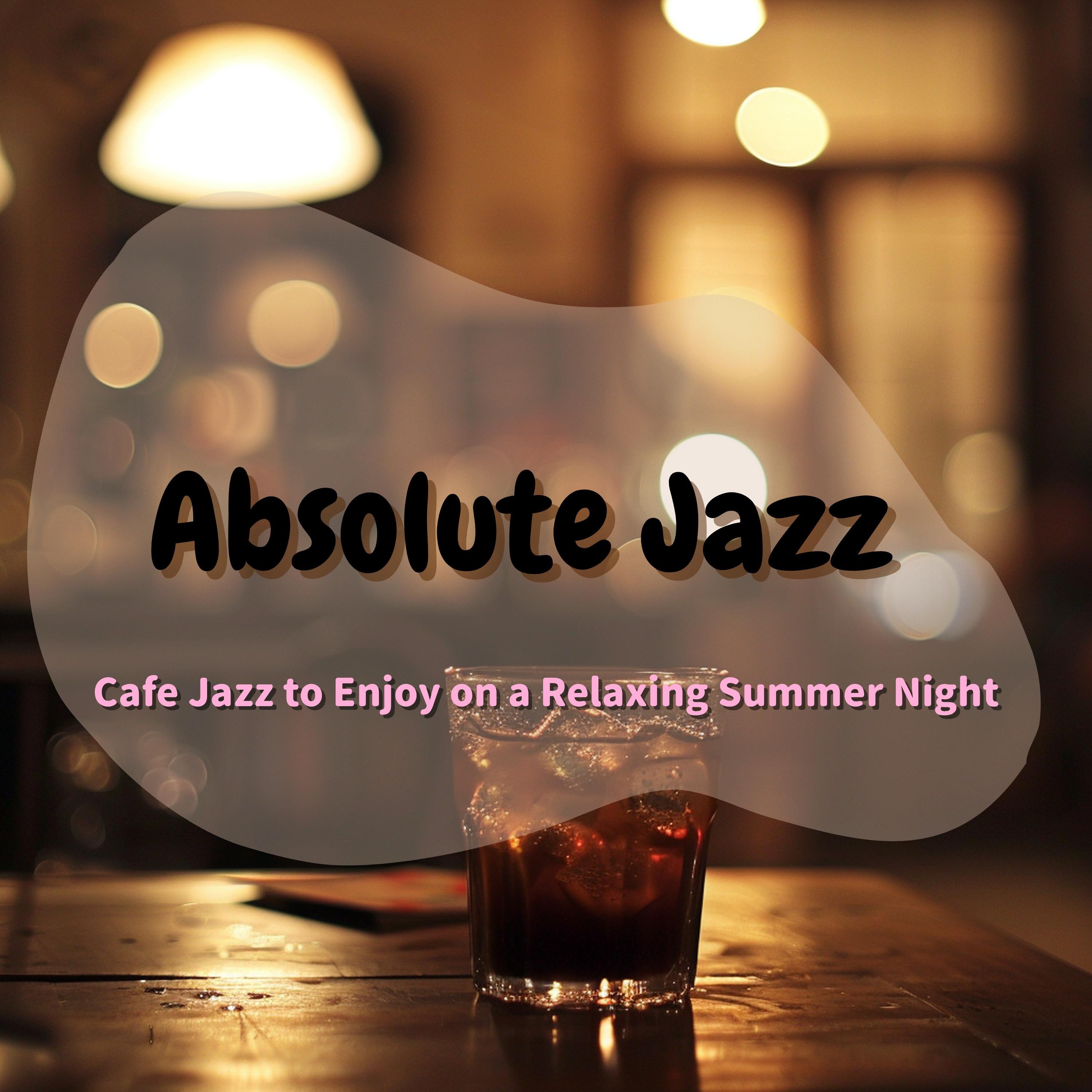 Cafe Jazz to Enjoy on a Relaxing Summer Night - Absolute Jazz - 专辑 - 网易云音乐