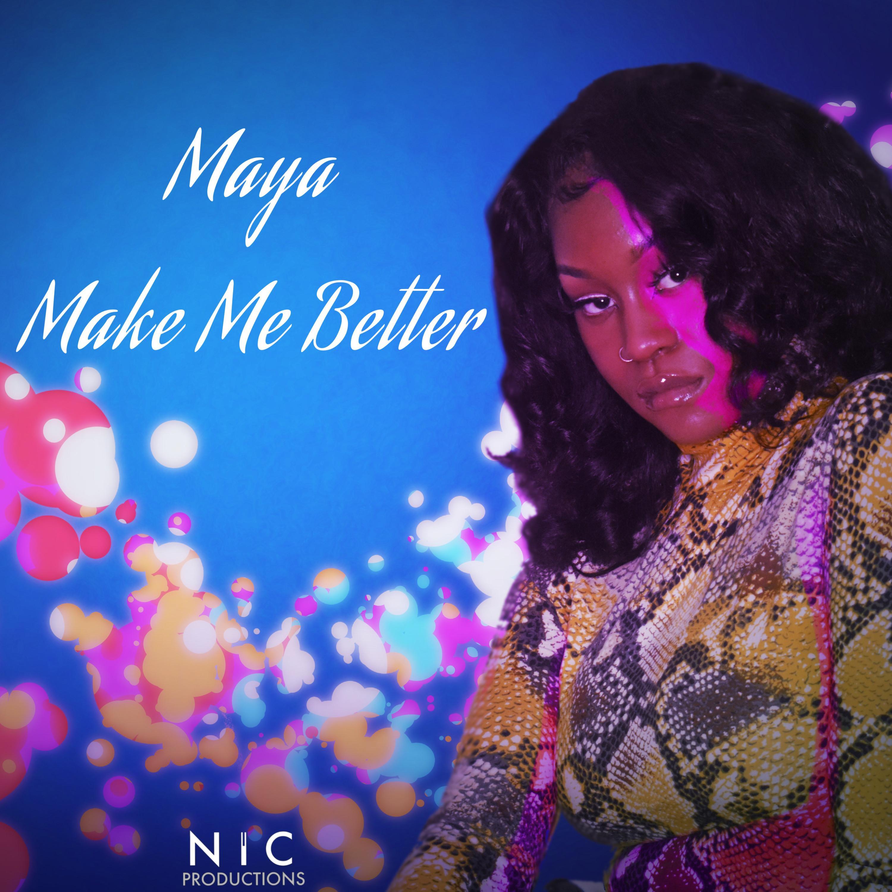 Make Me Better - Maya - 专辑 - 网易云音乐