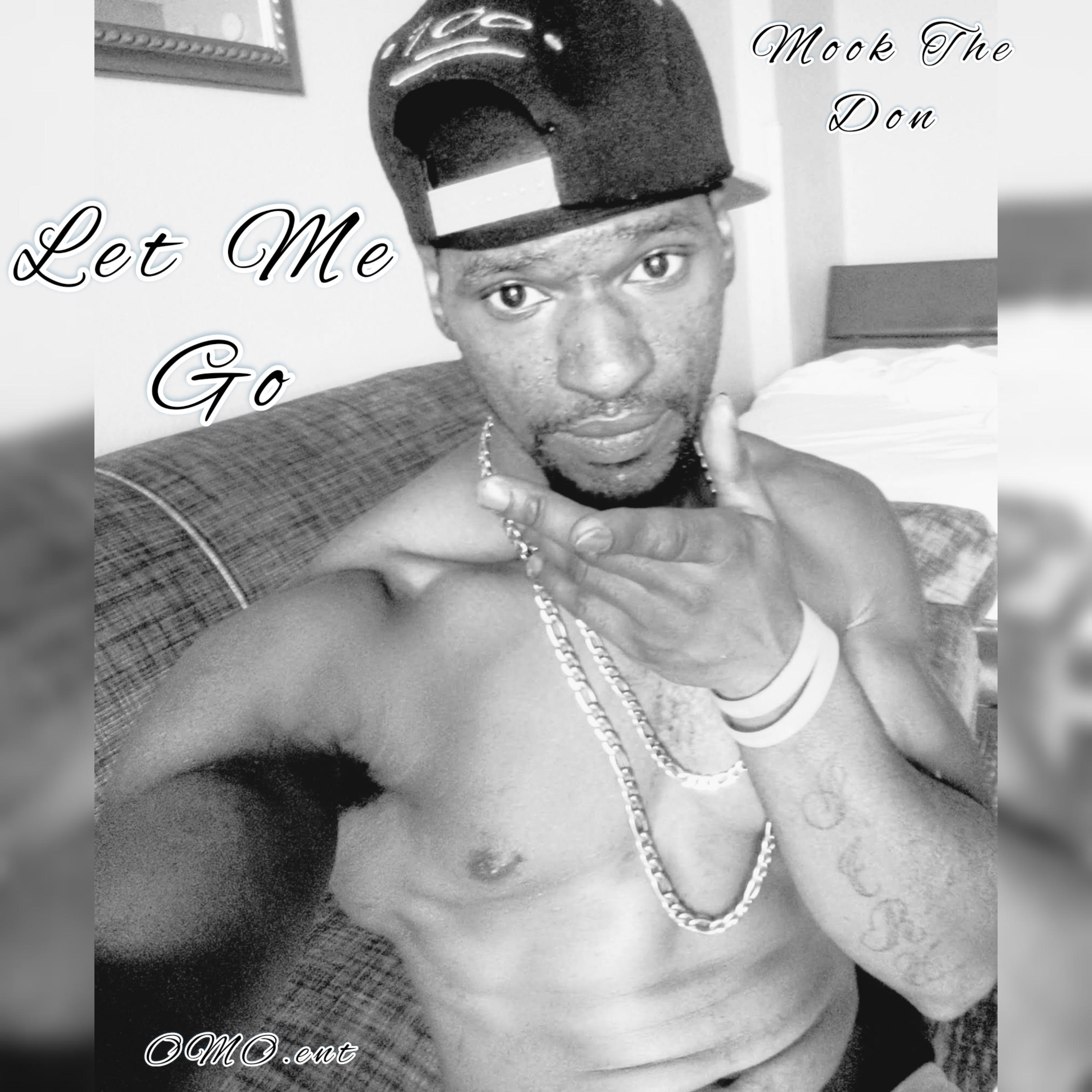 Let Me Go - Mook The Don - 专辑 - 网易云音乐