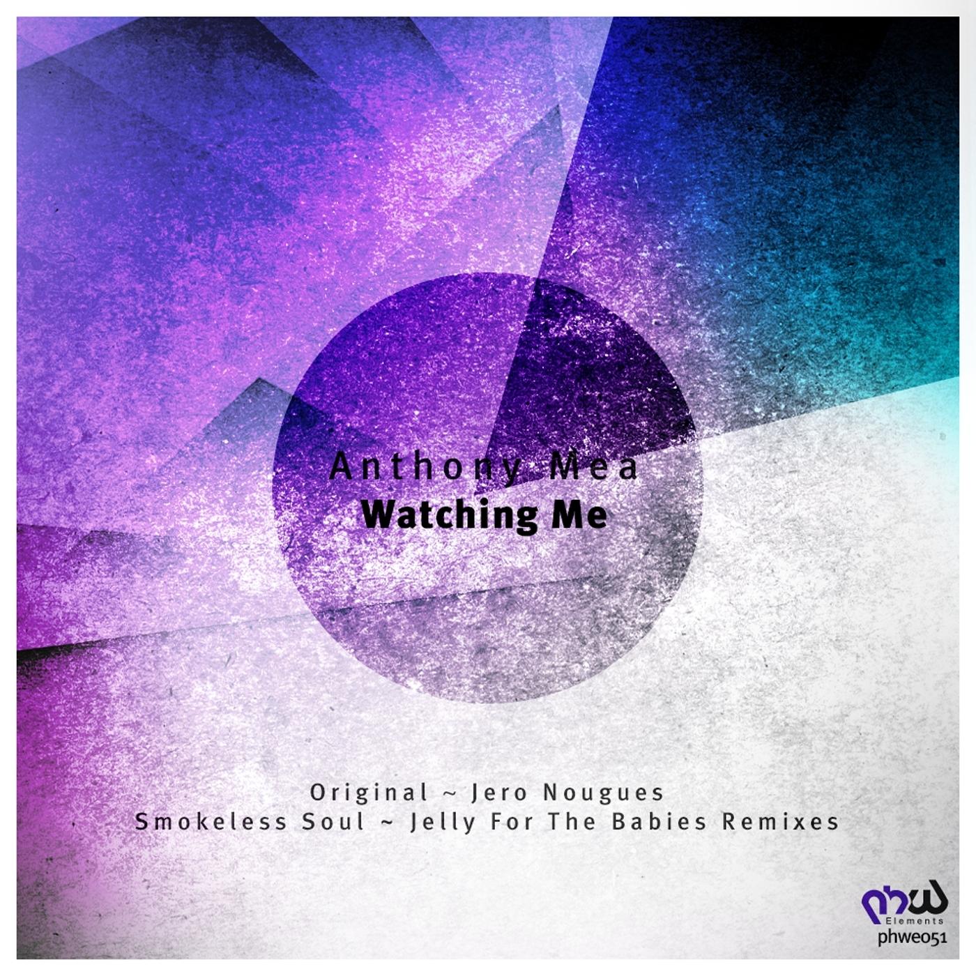 Watching Me (Smokeless Soul Remix) - Anthony Mea - 单曲 - 网易云音乐