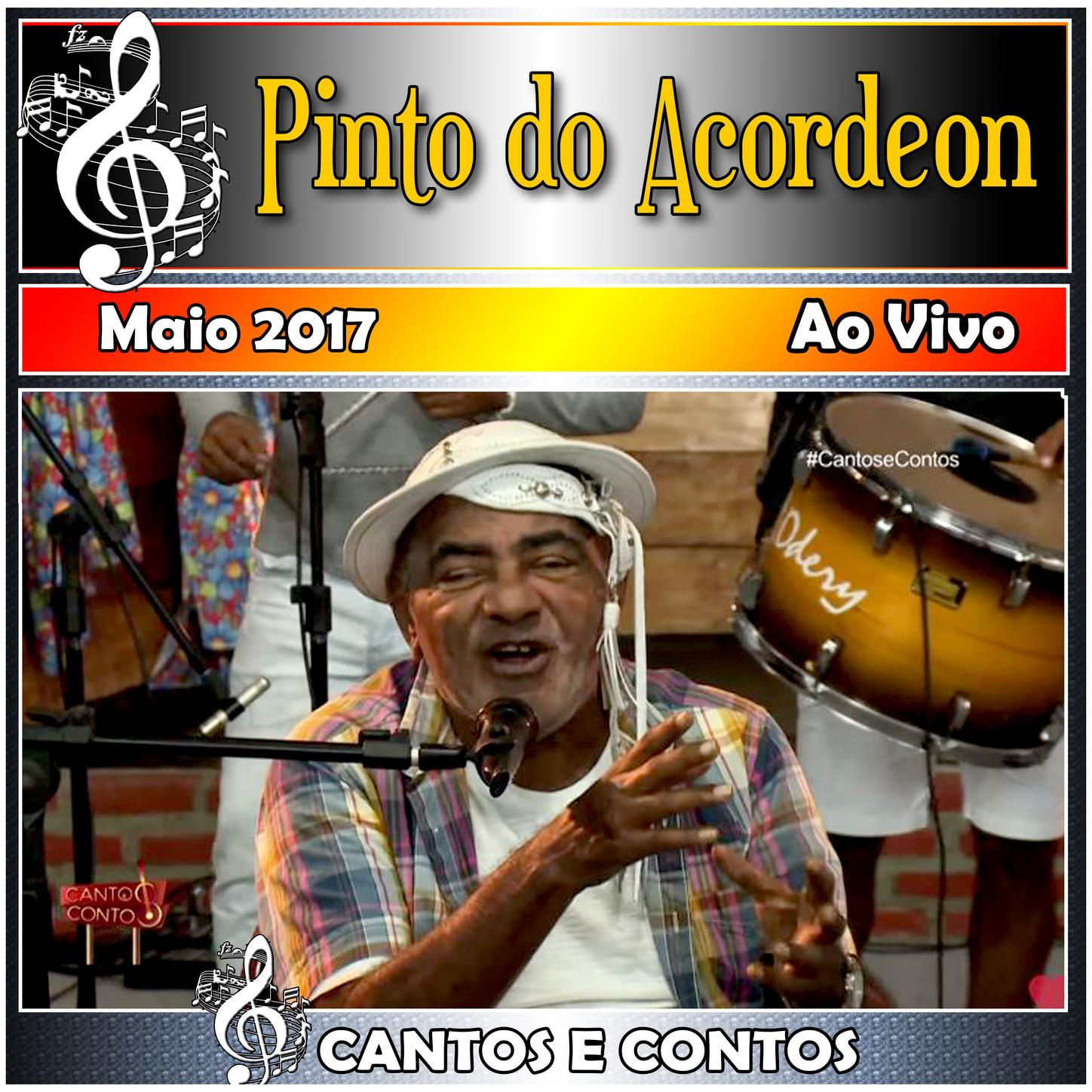 Cantos & Contos Com Pinto do Acordeon Ao Vivo - 2017 - Pinto do ...