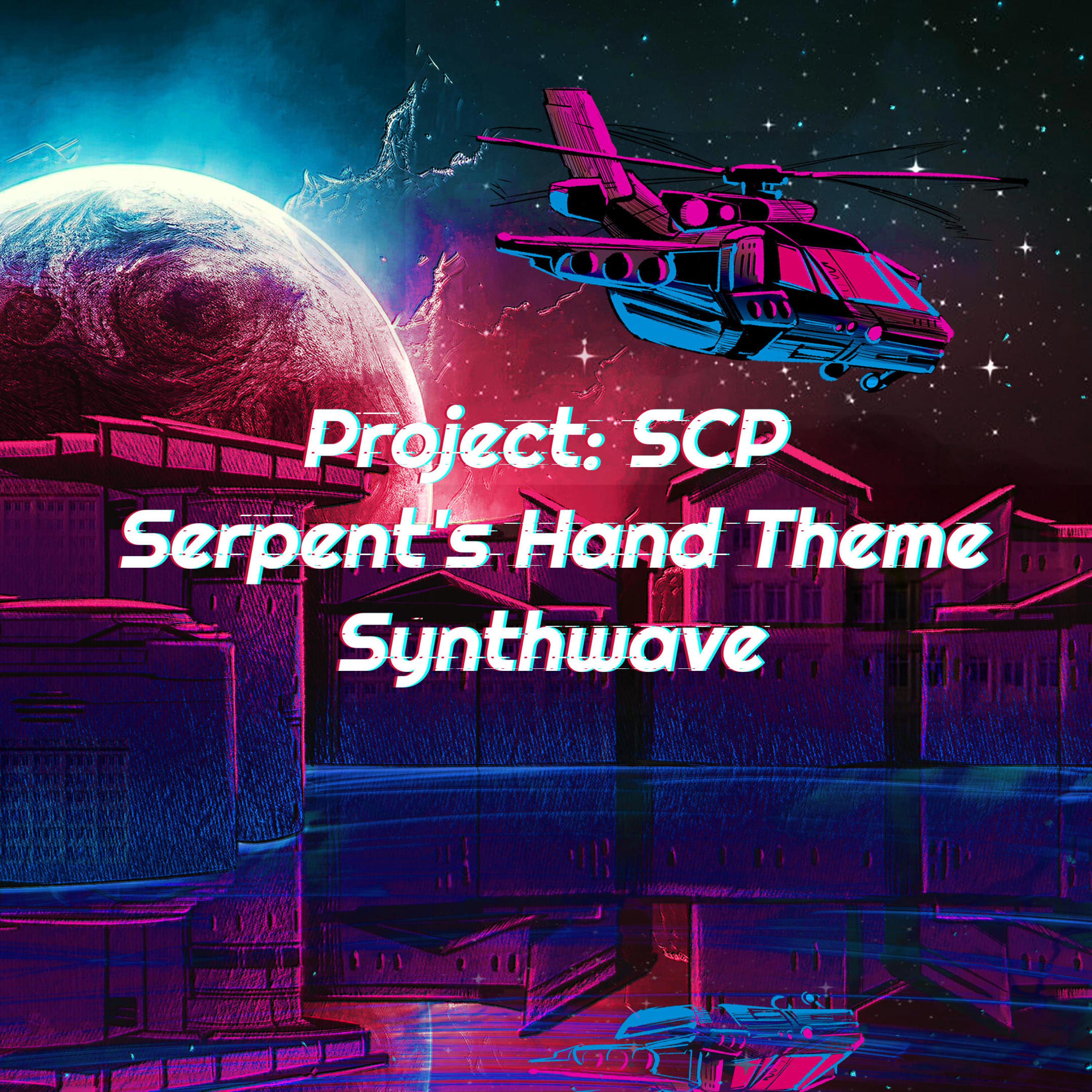 Project: SCP | Serpent's Hand Theme (Synthwave) - Adlai130s - 单曲 - 网易云音乐