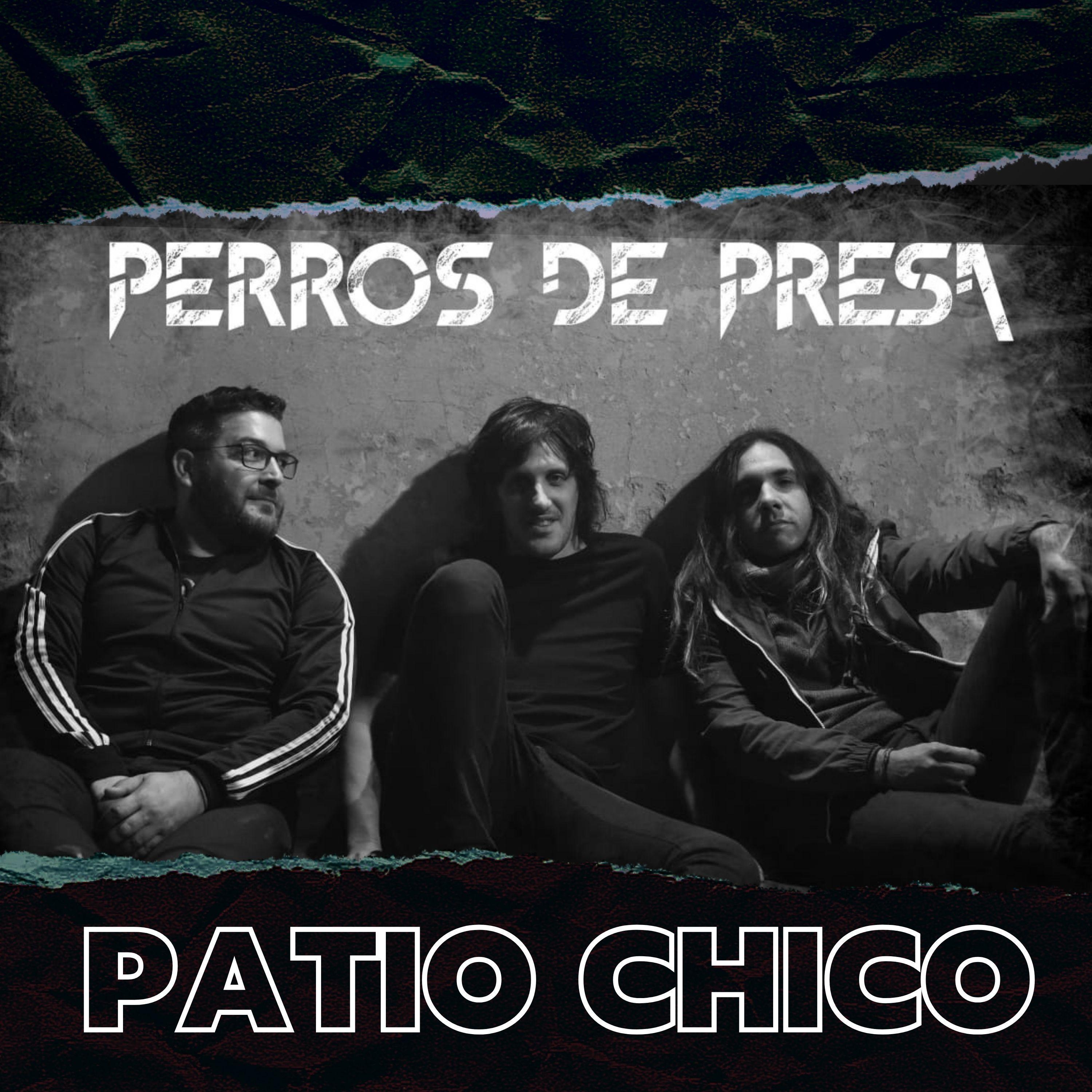 PATIO CHICO - Perros de Presa - 专辑 - 网易云音乐