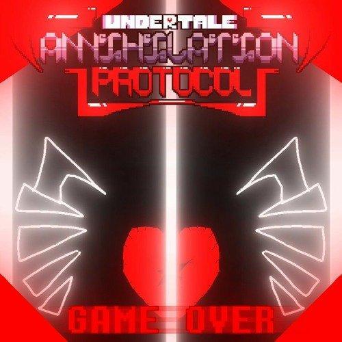 [Undertale：Annihilation Protocol] Game Over. - Undertale/Deltarune au电台 ...