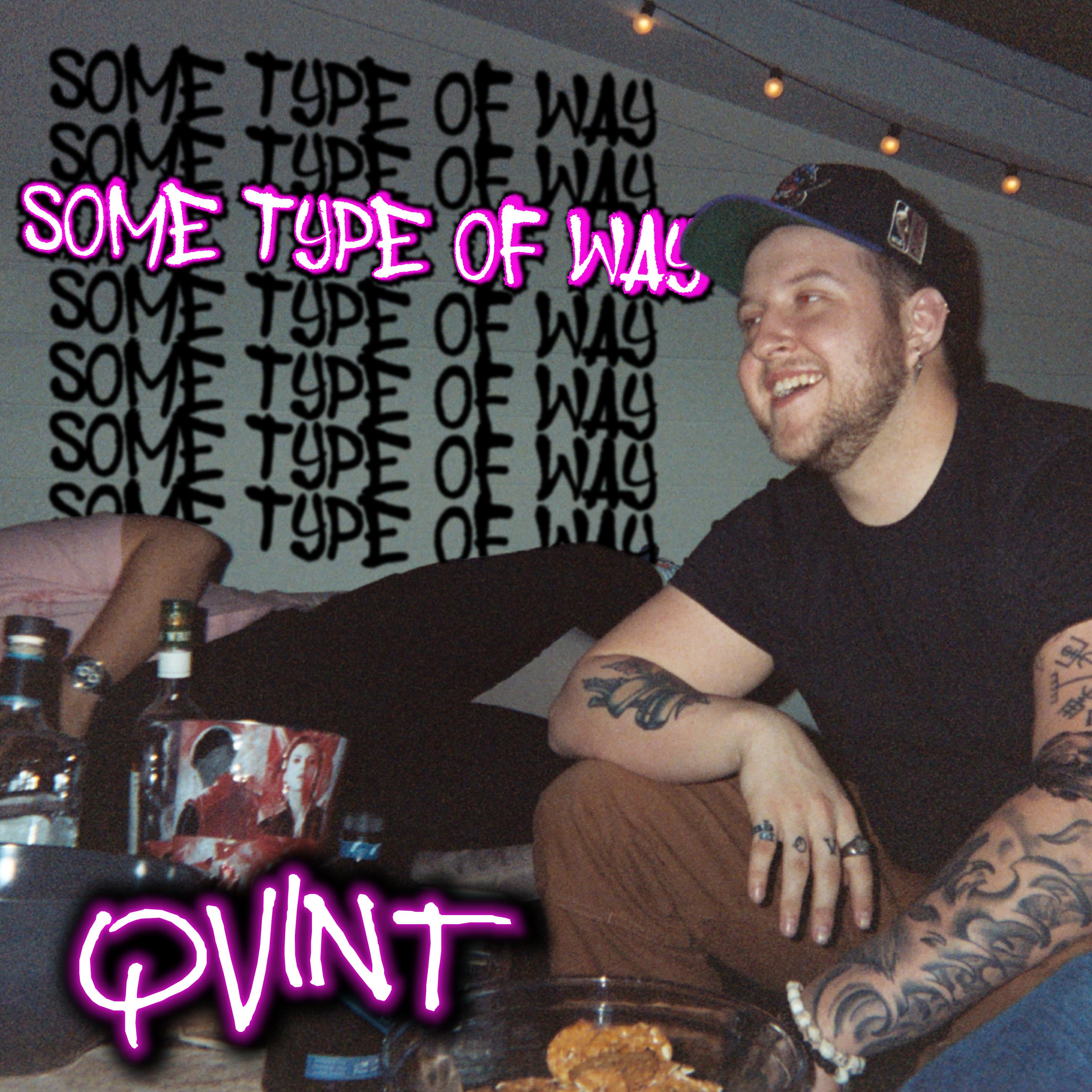 Some Type of Way - QVINT - 专辑 - 网易云音乐