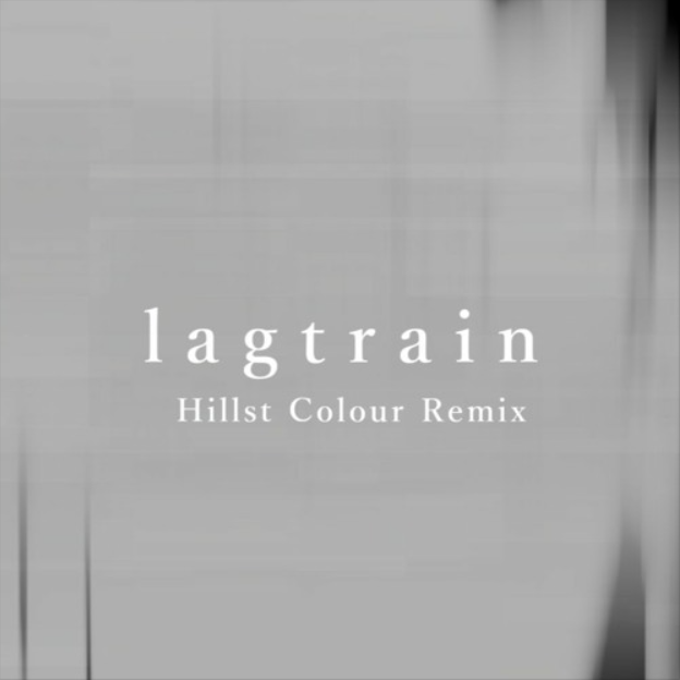 lagtrain -Hillst Colour Remix-HillStream - Color Bassの颜色虹霓Rainbow - 电台 ...