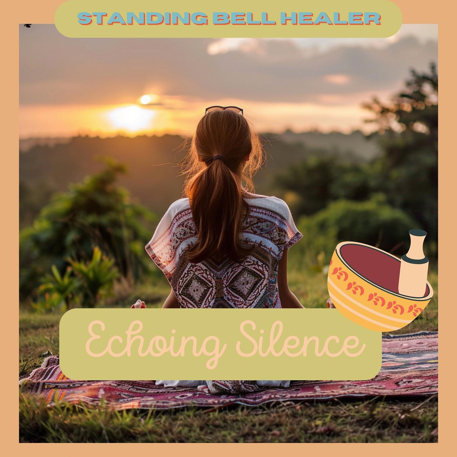 Echoing Silence - Standing Bell Healer/Guided Meditation/Yoga Workout ...