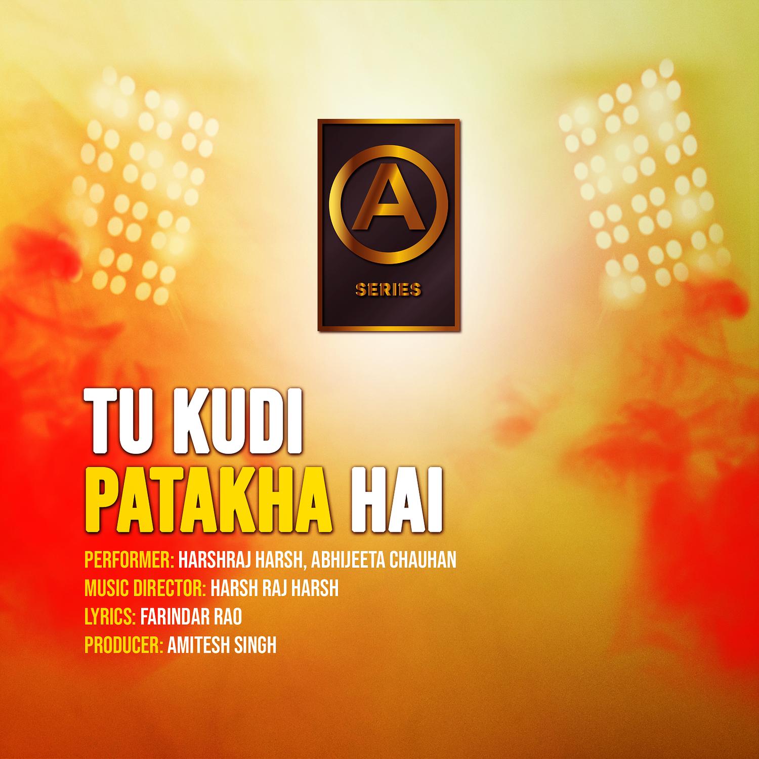 Tu Kudi Patakha Hai - Harshraj Harsh - 专辑 - 网易云音乐
