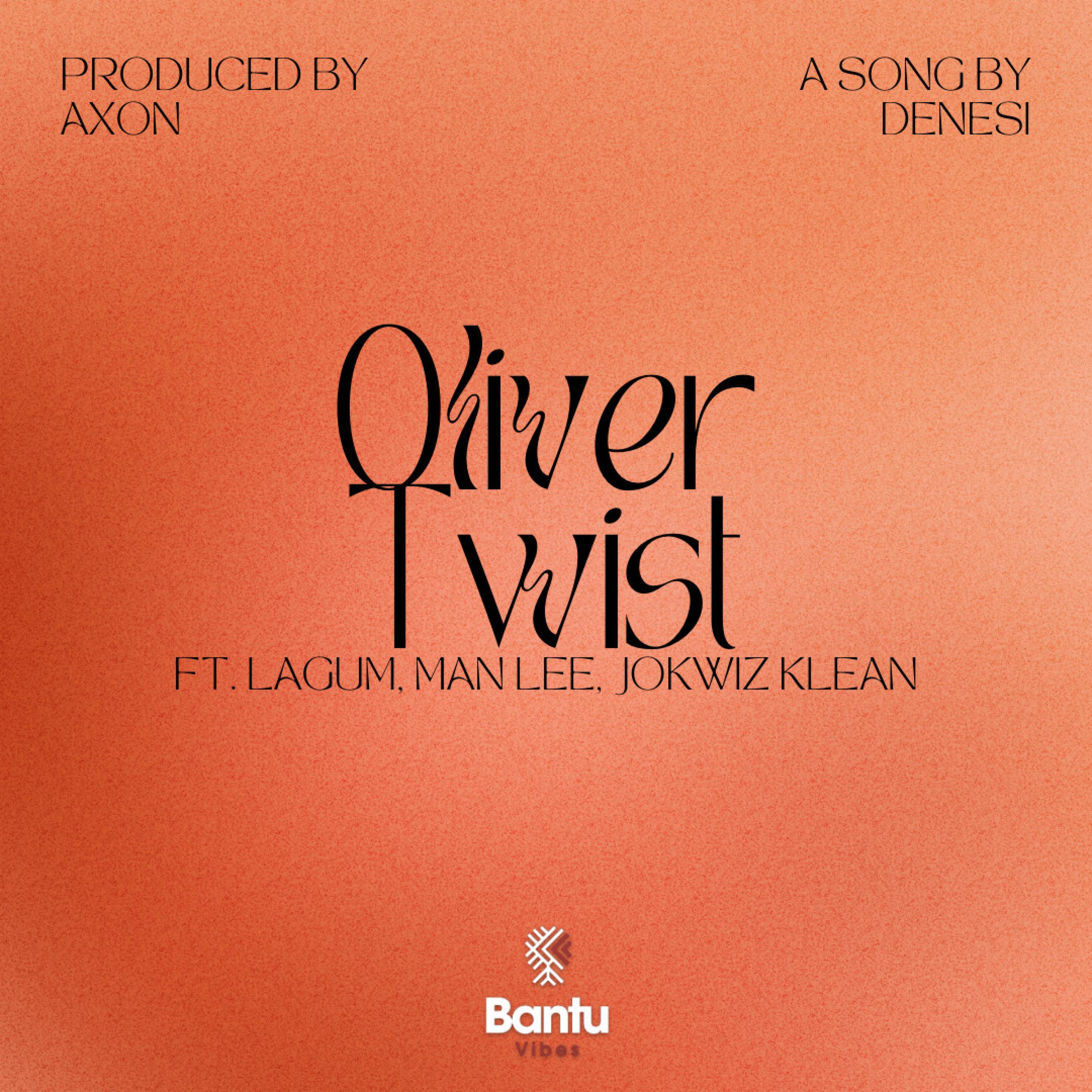 Oliver Twist (feat. Jokwiz Klean, Lagum the Rapper, Man Lee & Axon ...