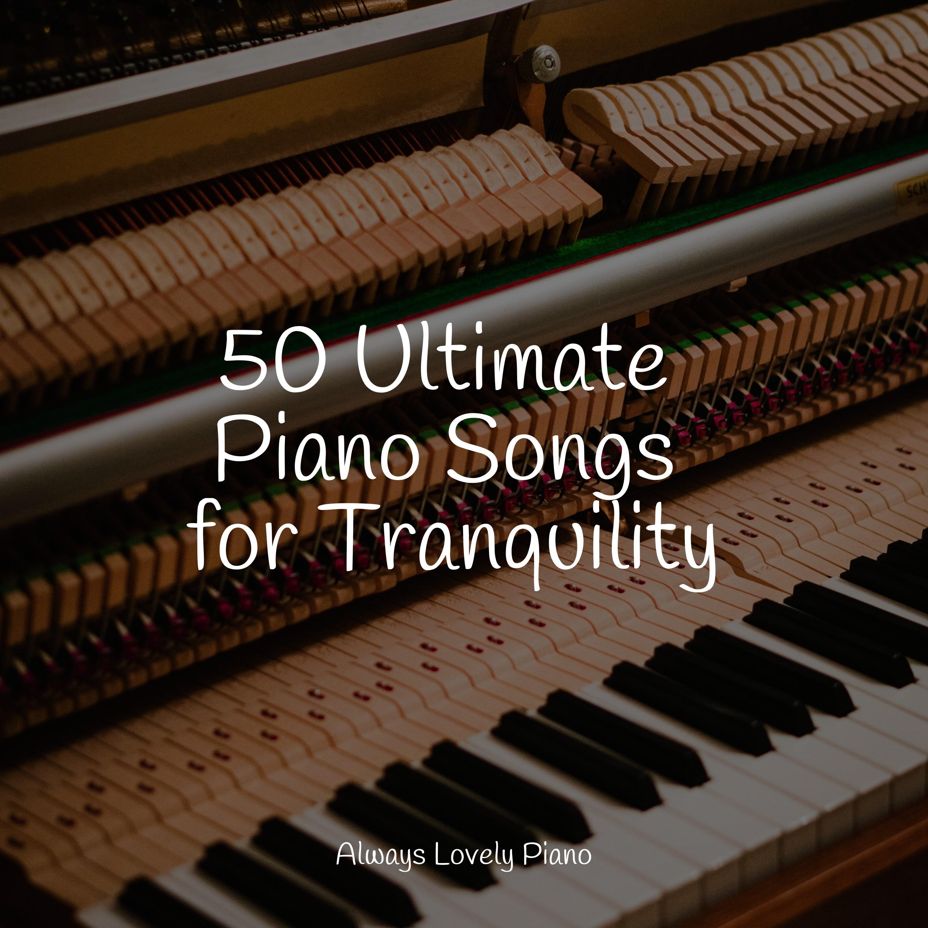 50 Timeless Piano Tracks for Chillout and Soulful Relaxation ...