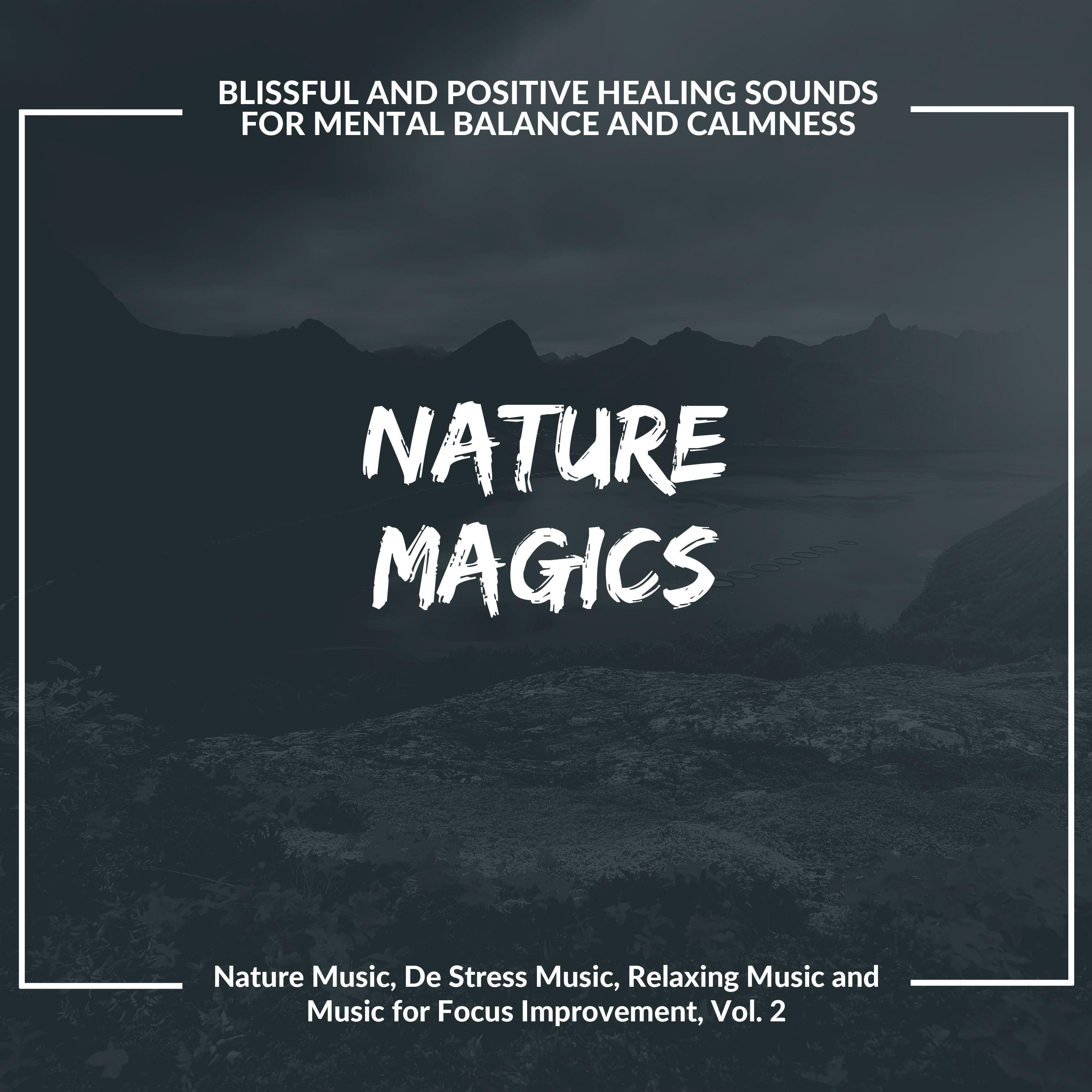 Nature Magics (Blissful And Positive Healing Sounds For Mental Balance ...