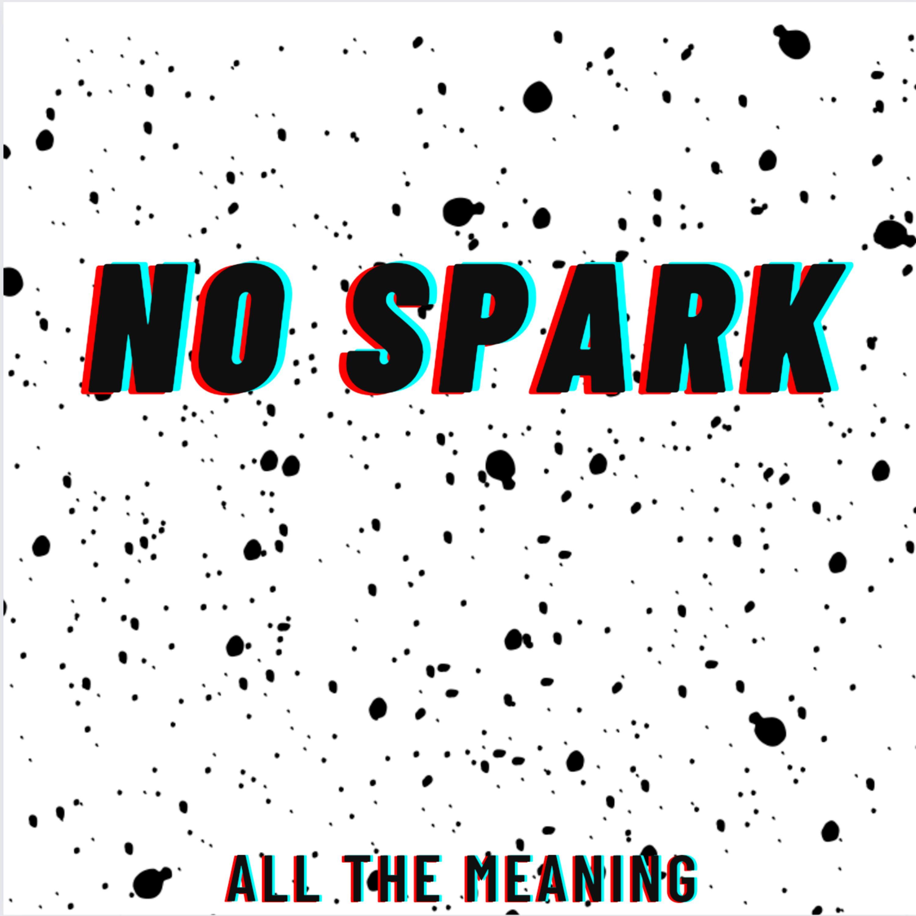 No Spark - All The Meaning - 专辑 - 网易云音乐