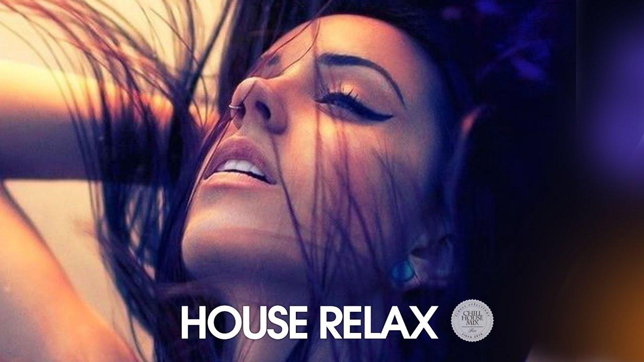 House Relax 2023 (Chill Lounge Deep Mix 193) - Chill House Mix - Chill ...