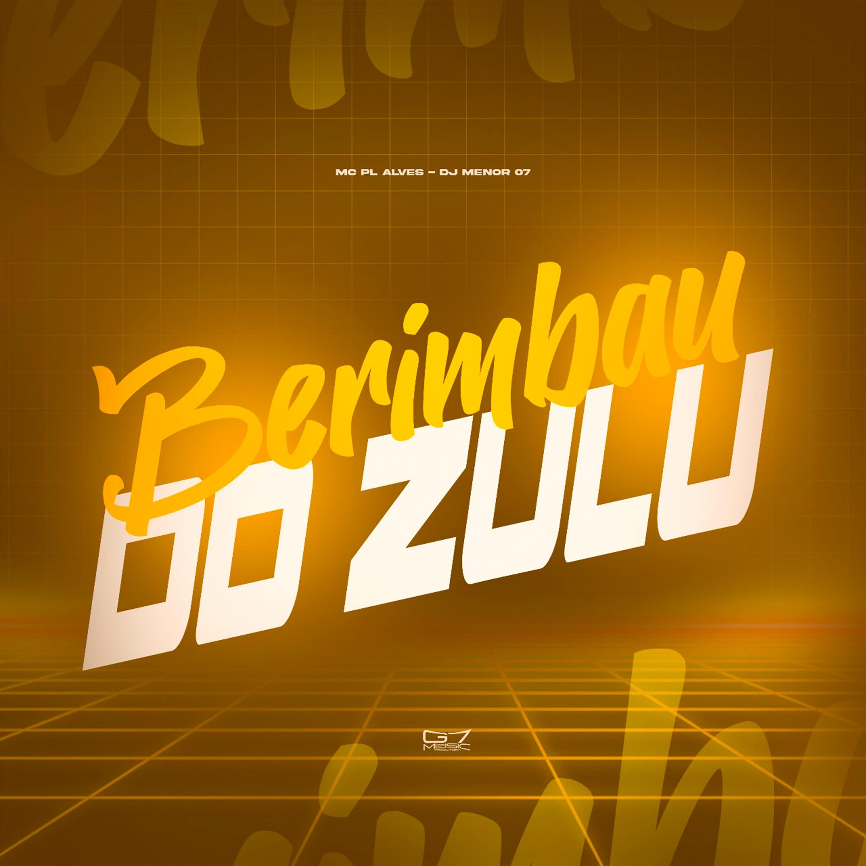 Berimbau do Zulu - DJ MENOR 07/mc pl alves - 单曲 - 网易云音乐