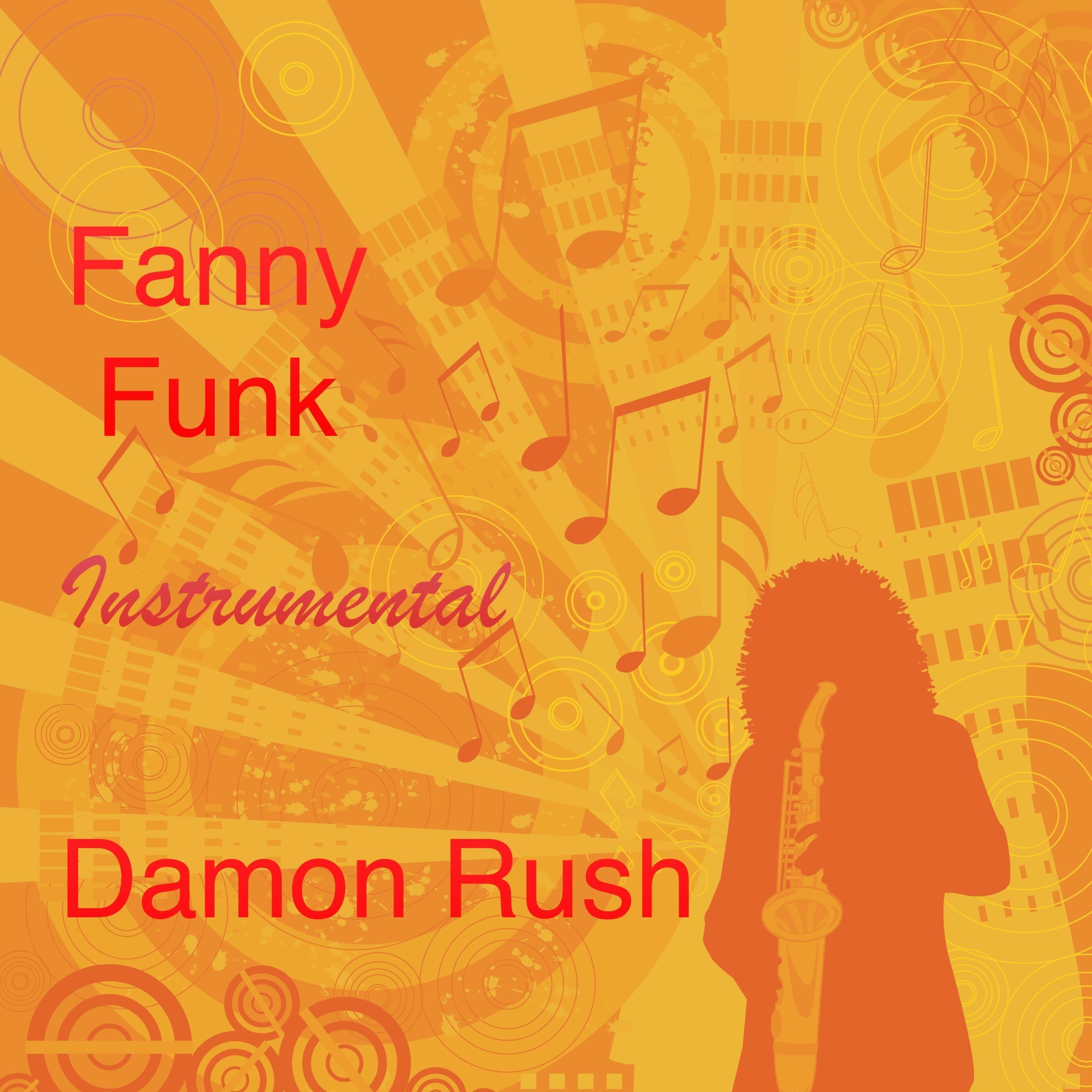 Fanny Funk (Instrumental Mix) - Damon Rush - 单曲 - 网易云音乐