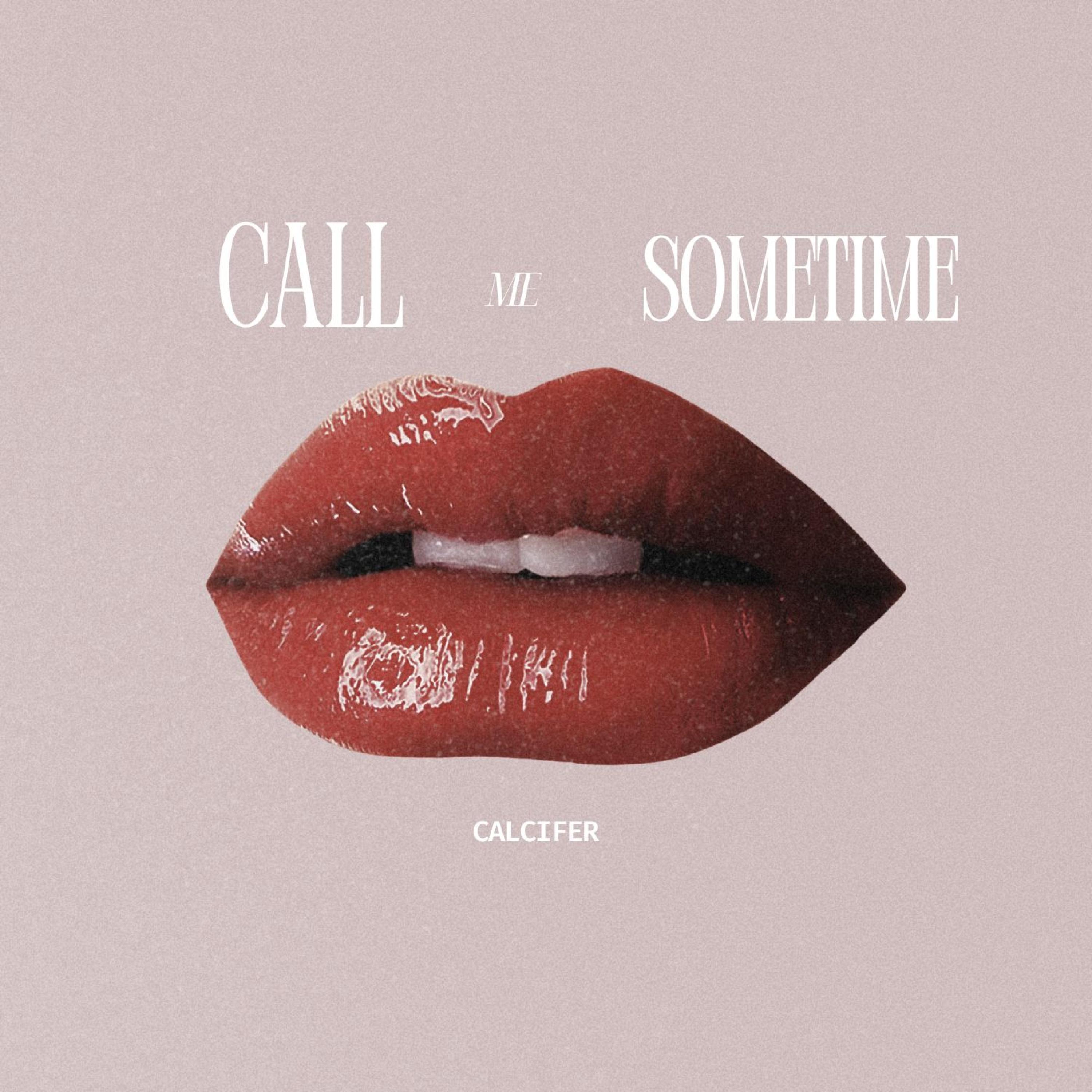 Calcifer - Call me Sometime - Calcifer - 单曲 - 网易云音乐