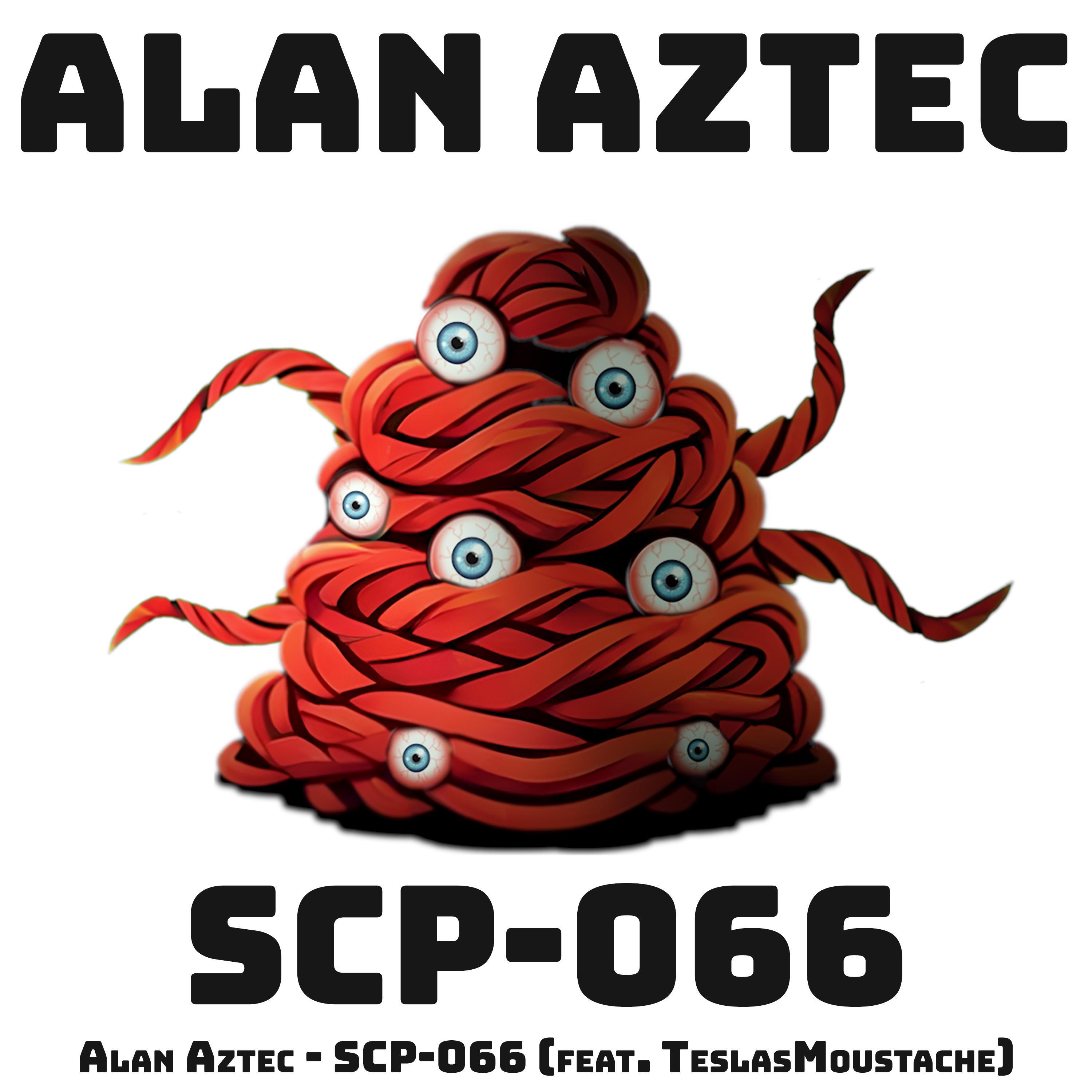 SCP-066 (feat. TeslasMoustache) - Alan Aztec - 专辑 - 网易云音乐
