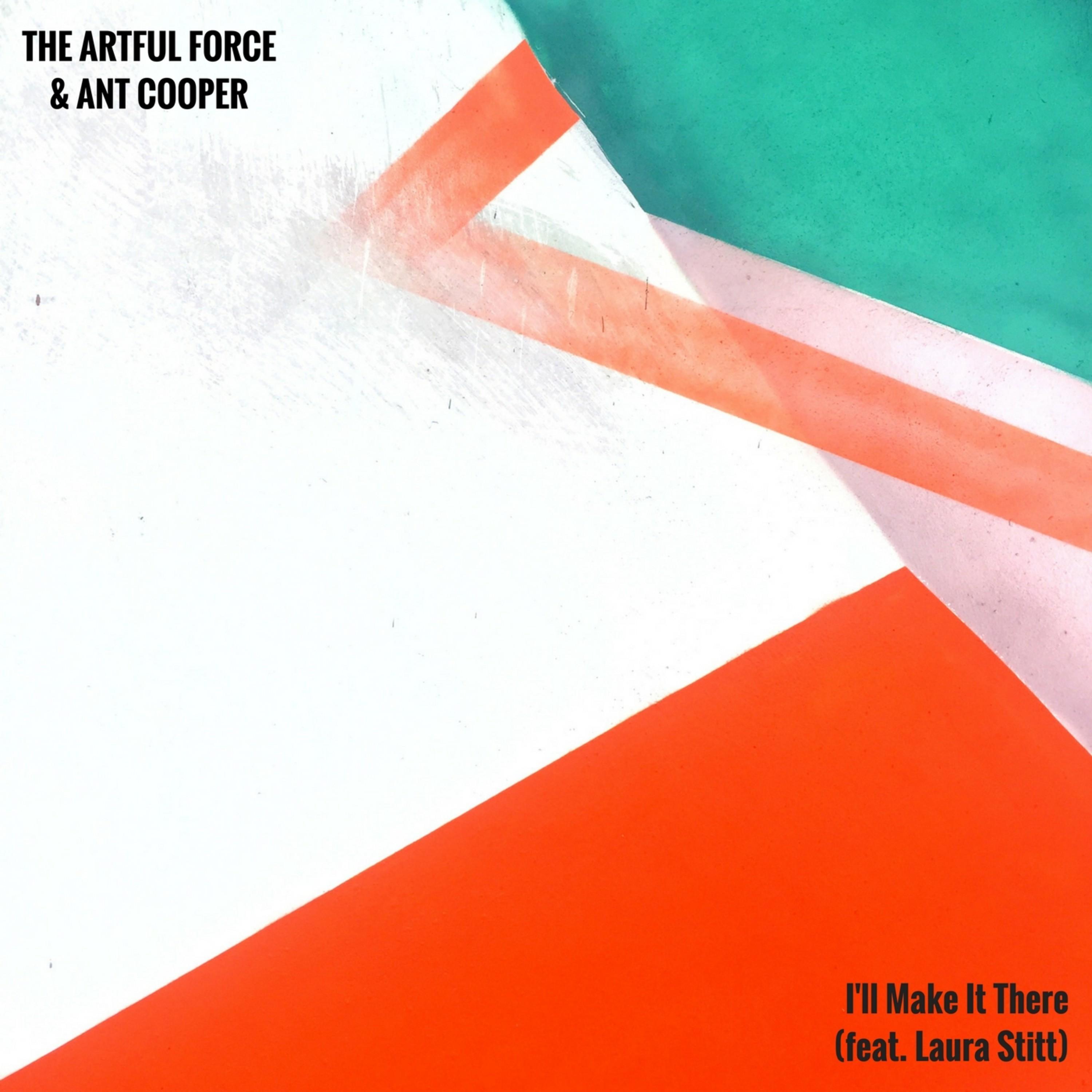 I'll Make It There (feat. Laura Stitt) - The Artful Force/Laura Stitt ...