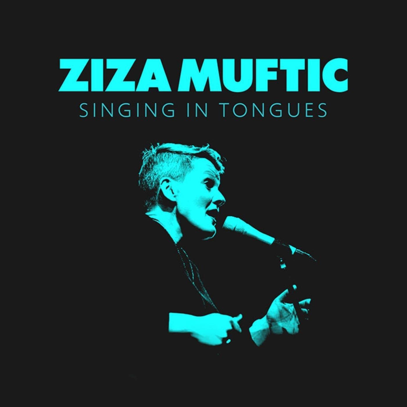 Singing in tongues - Ziza Muftic - 专辑 - 网易云音乐