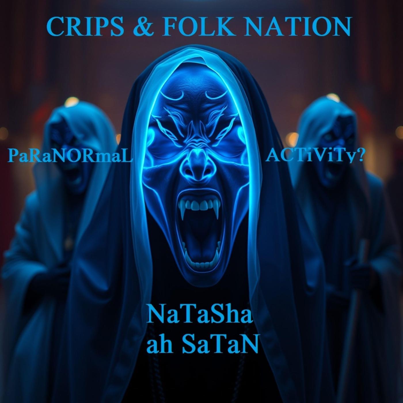 Paranormal Activity? (Live) - Crips & Folk Nation/Natasha Ah Satan - 单曲 ...