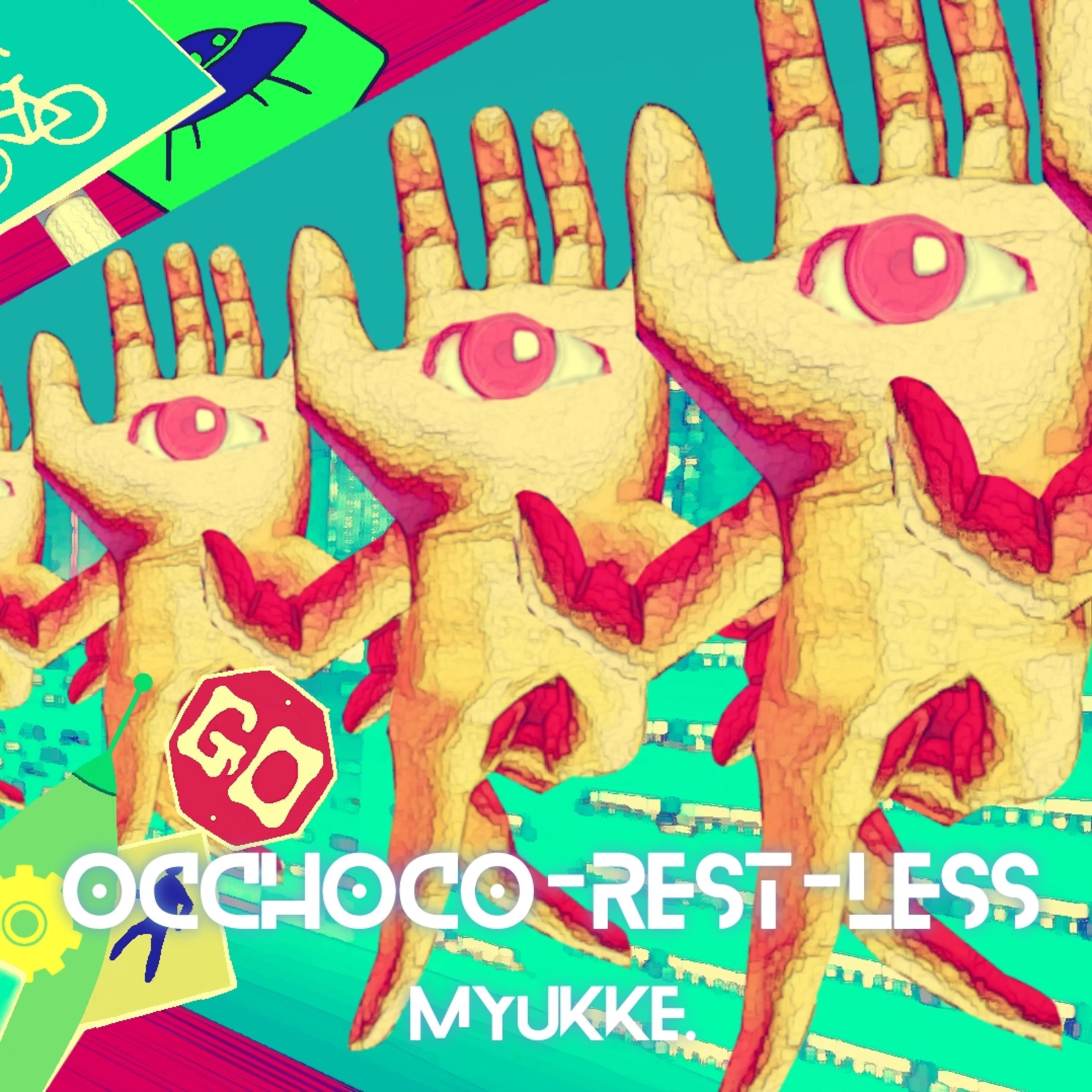 OCCHOCO-REST-LESS - MYUKKE. - 单曲 - 网易云音乐