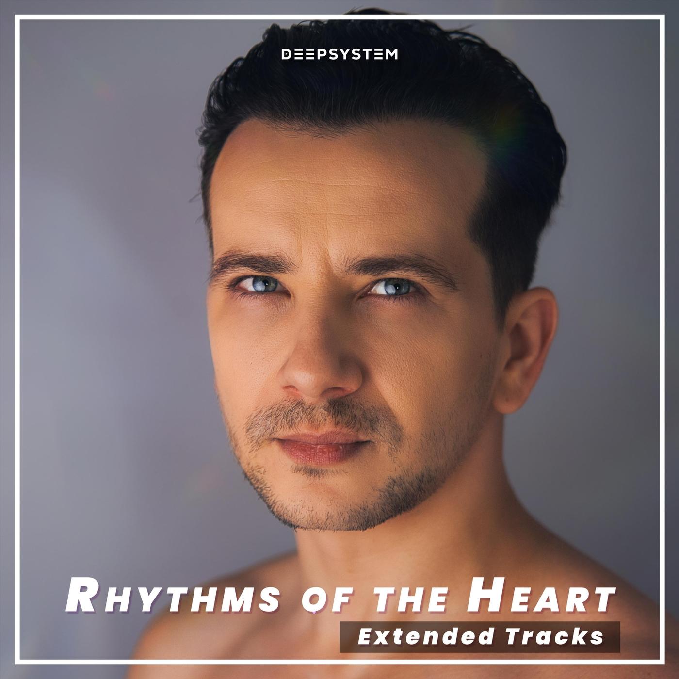 Rhythms of the Heart (Extended Tracks) - DeepSystem - 专辑 - 网易云音乐